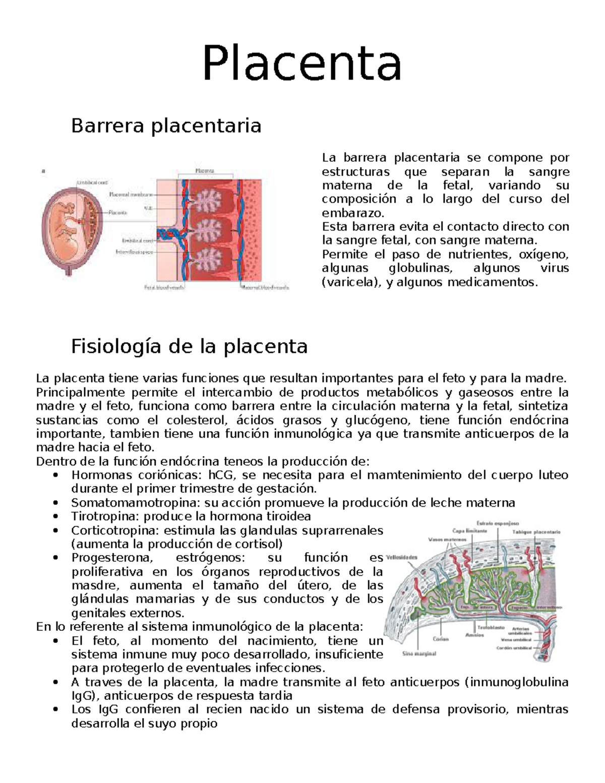 Placenta - Placenta Barrera placentaria La barrera placentaria se compone por estructuras que ...