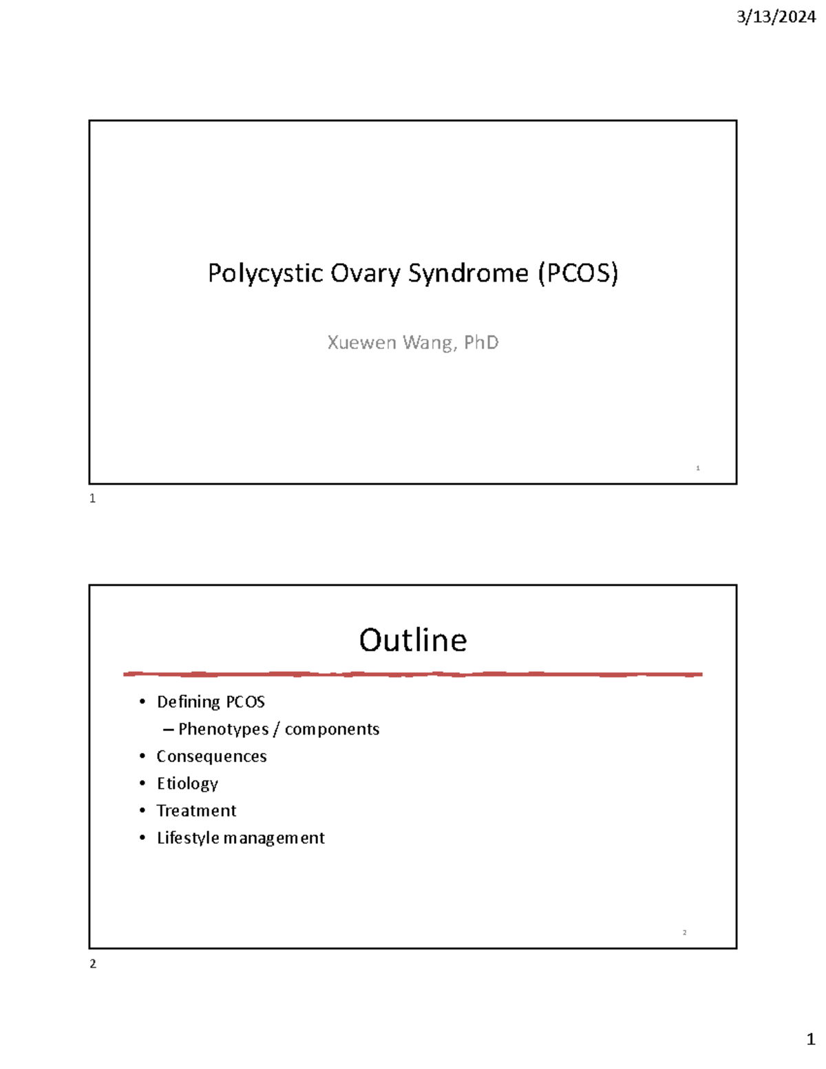 PCOS(1) - Polycystic Ovary Syndrome (PCOS) Xuewen Wang, PhD 1 Outline ...