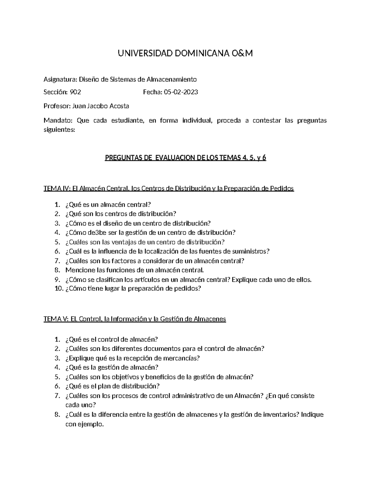S-902. (2) Preguntas de Evaluacion Temas 4, 5 y 6 - UNIVERSIDAD DOMINICANA O&M Asignatura: - Studocu