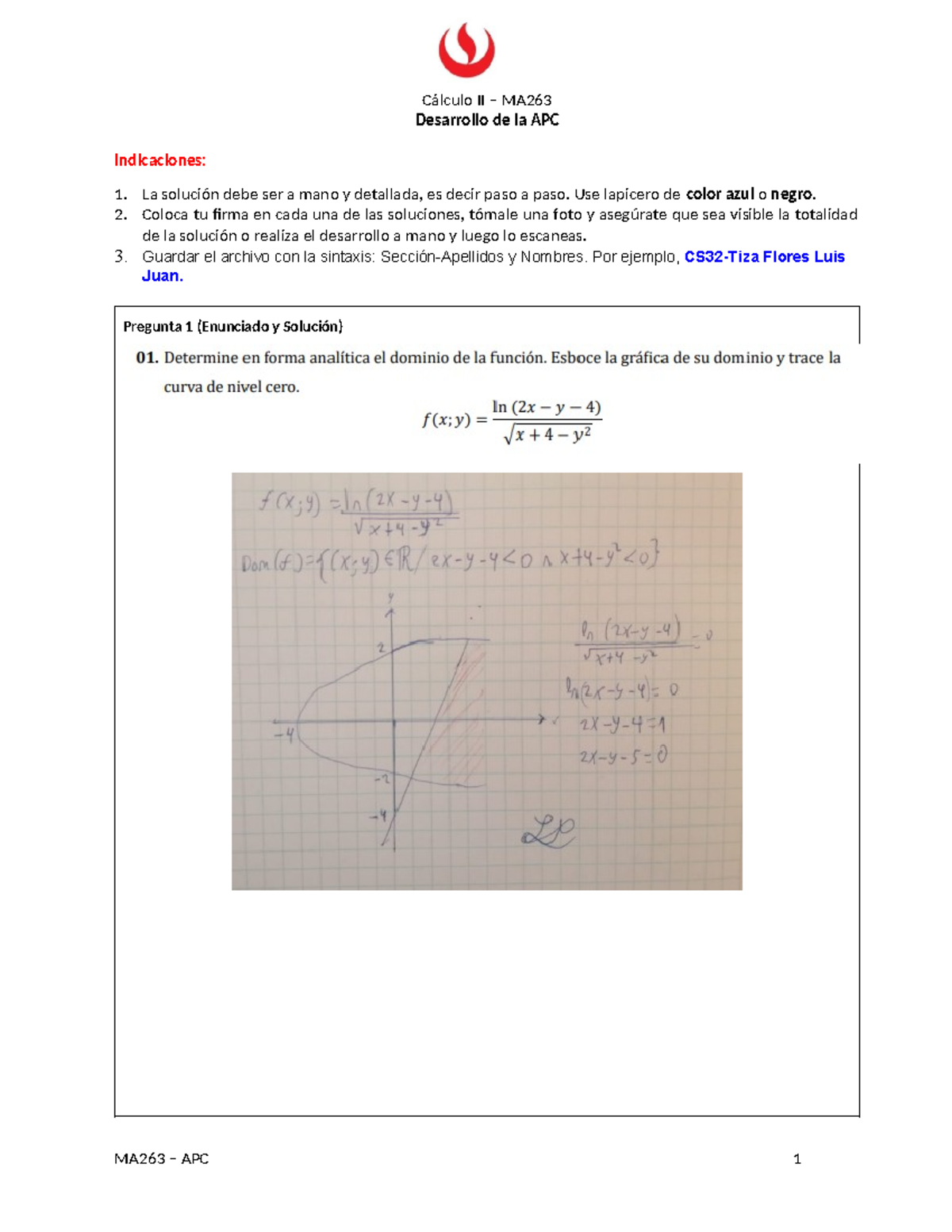 Calculo II- APC1 - Cálculo II – MA Desarrollo de la APC Indicaciones: 1. La solución debe ser a ...
