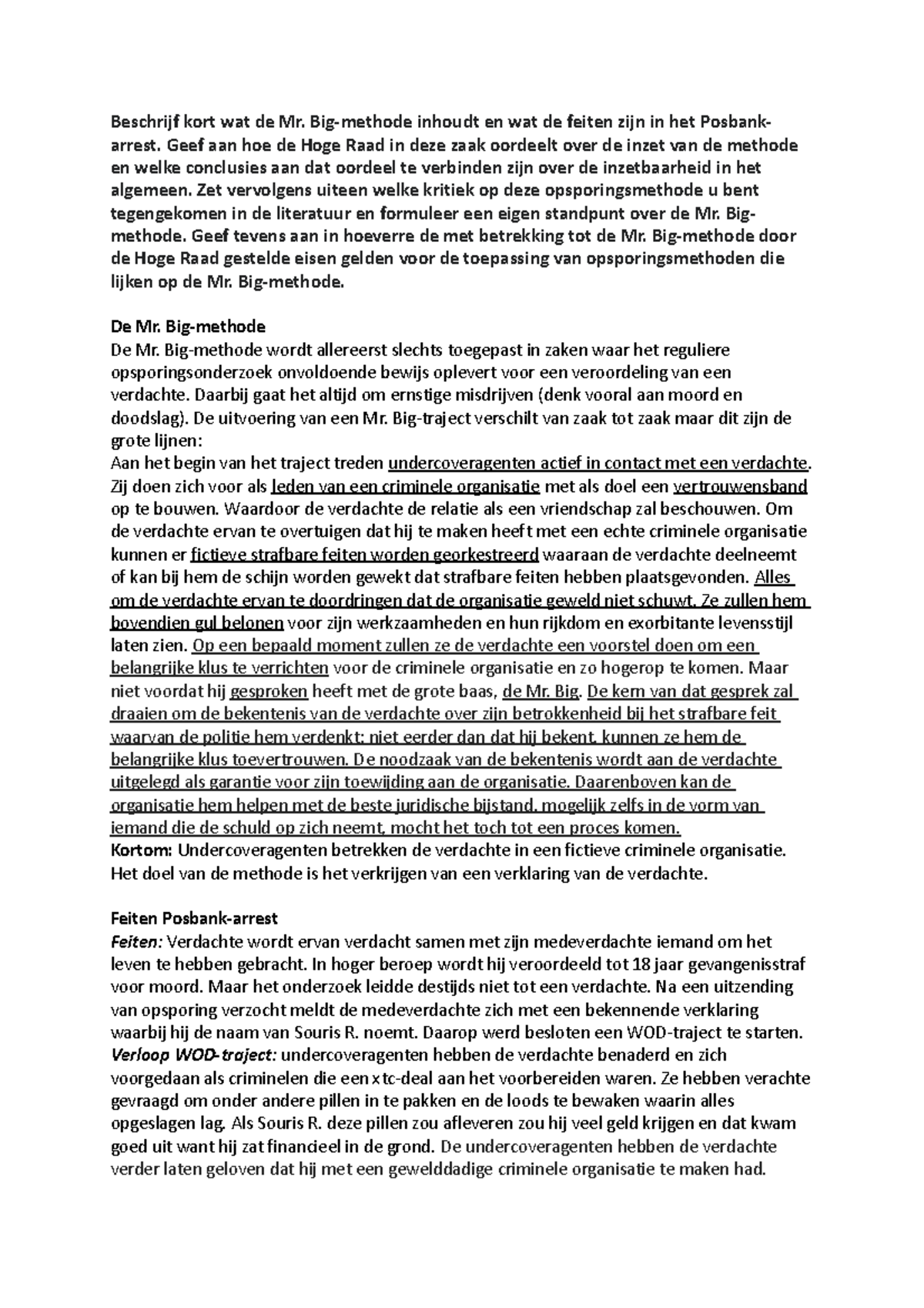 Mr. Big methode - Beschrijf kort wat de Mr. Big-methode inhoudt en wat ...