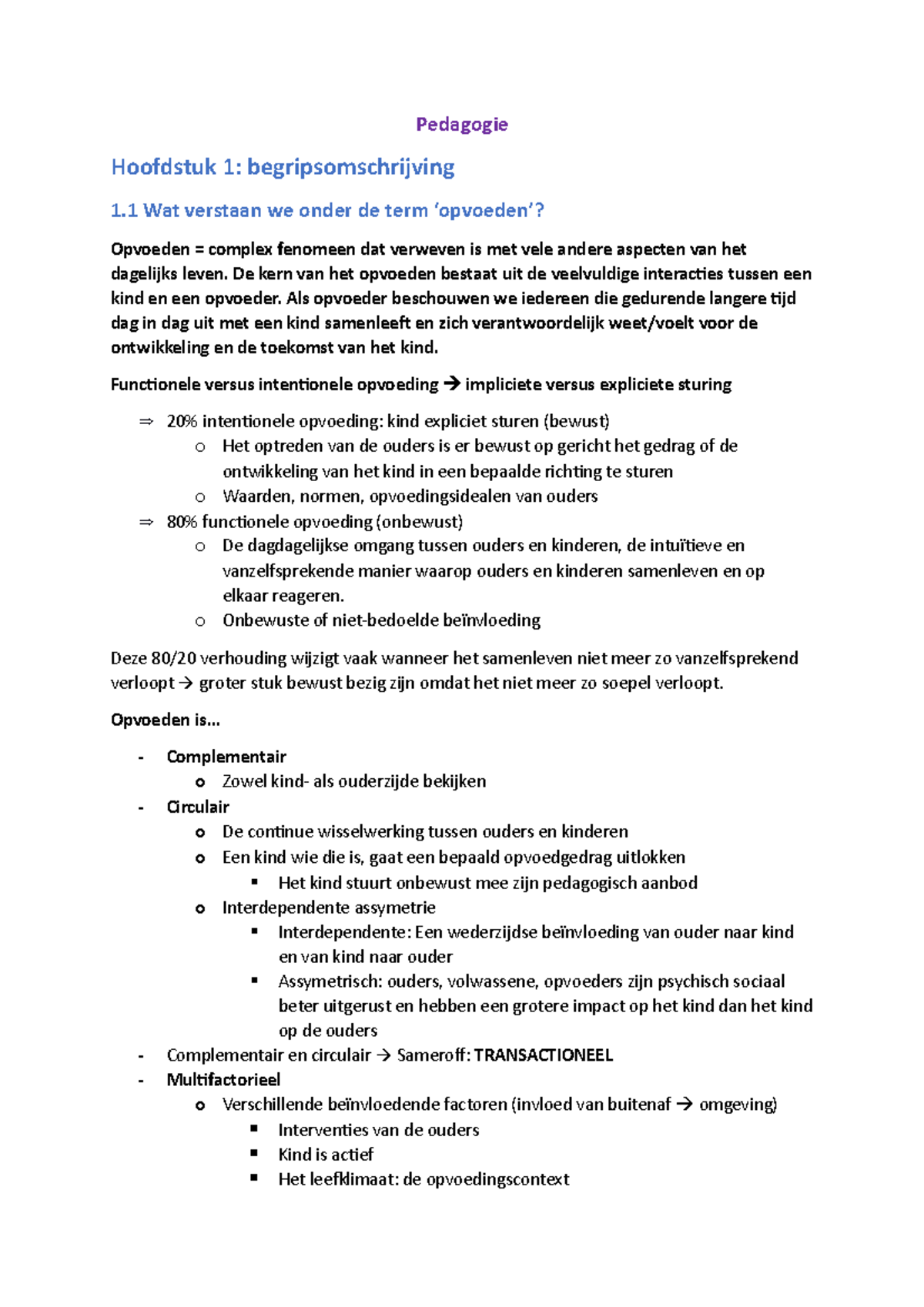 Samenvatting pedagogie - Pedagogie Hoofdstuk 1: begripsomschrijving 1 Wat verstaan we onder de ...