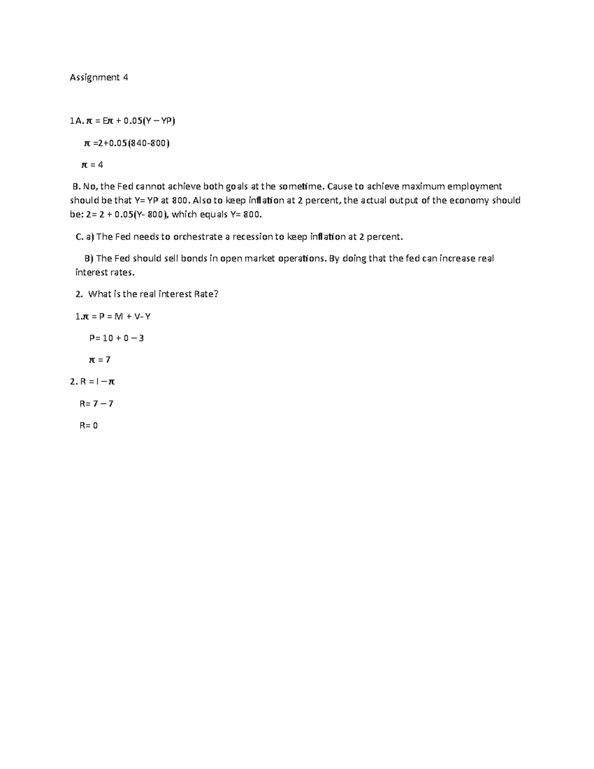 Assignment 4 - Chapter 4 Review - Assignment 4 1A. π = Eπ + 0(Y – YP) π =2+0(840-800) π = 4 B ...