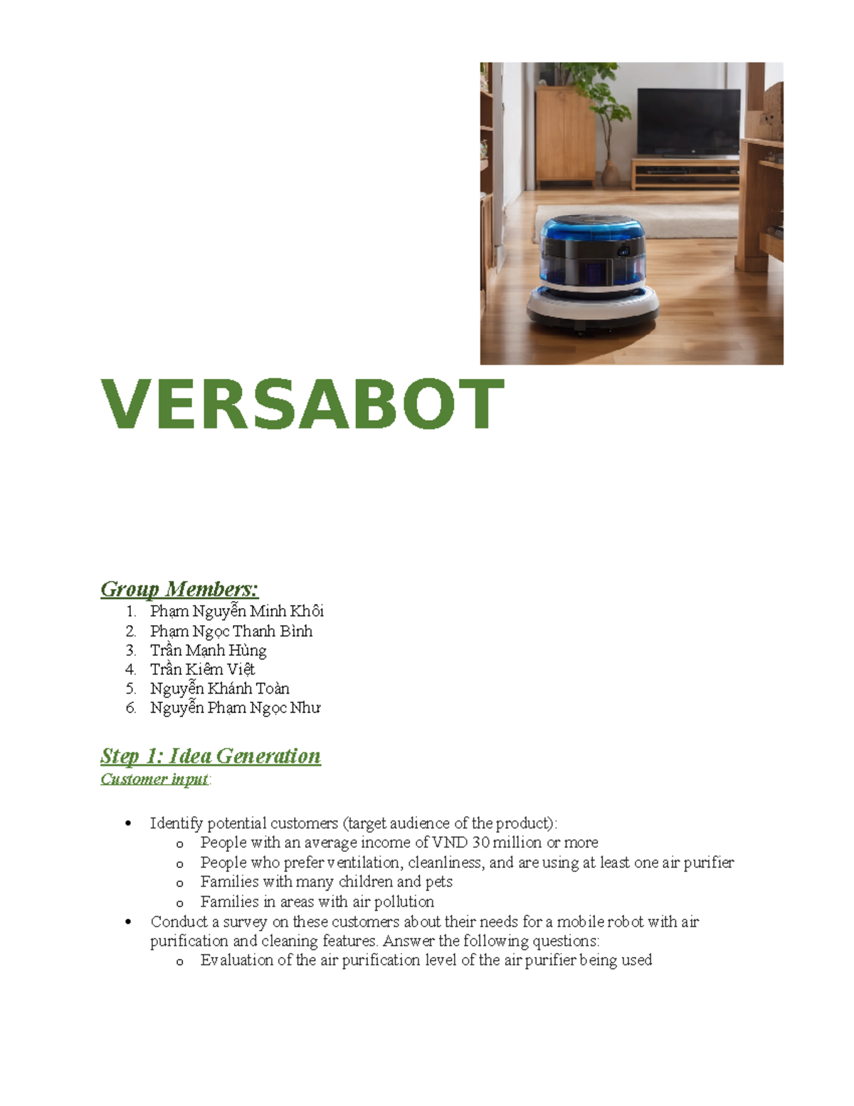 Versabot-NEW- Product-Nhóm 8 - VERSABOT Group Members: 1. Phạm Nguyễn Minh Khôi 2. Phạm Ngọc ...