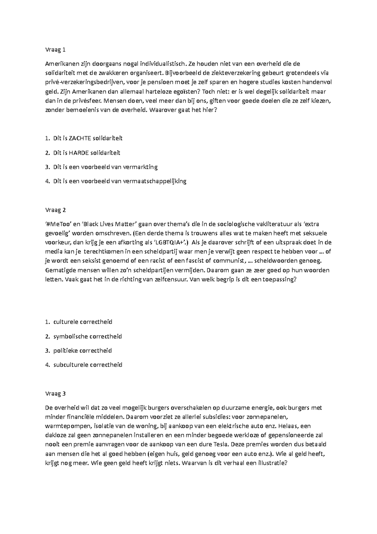 Oefenvragen hoofdstuk 1 sociologie - Vraag 1 Amerikanen zijn doorgaans ...