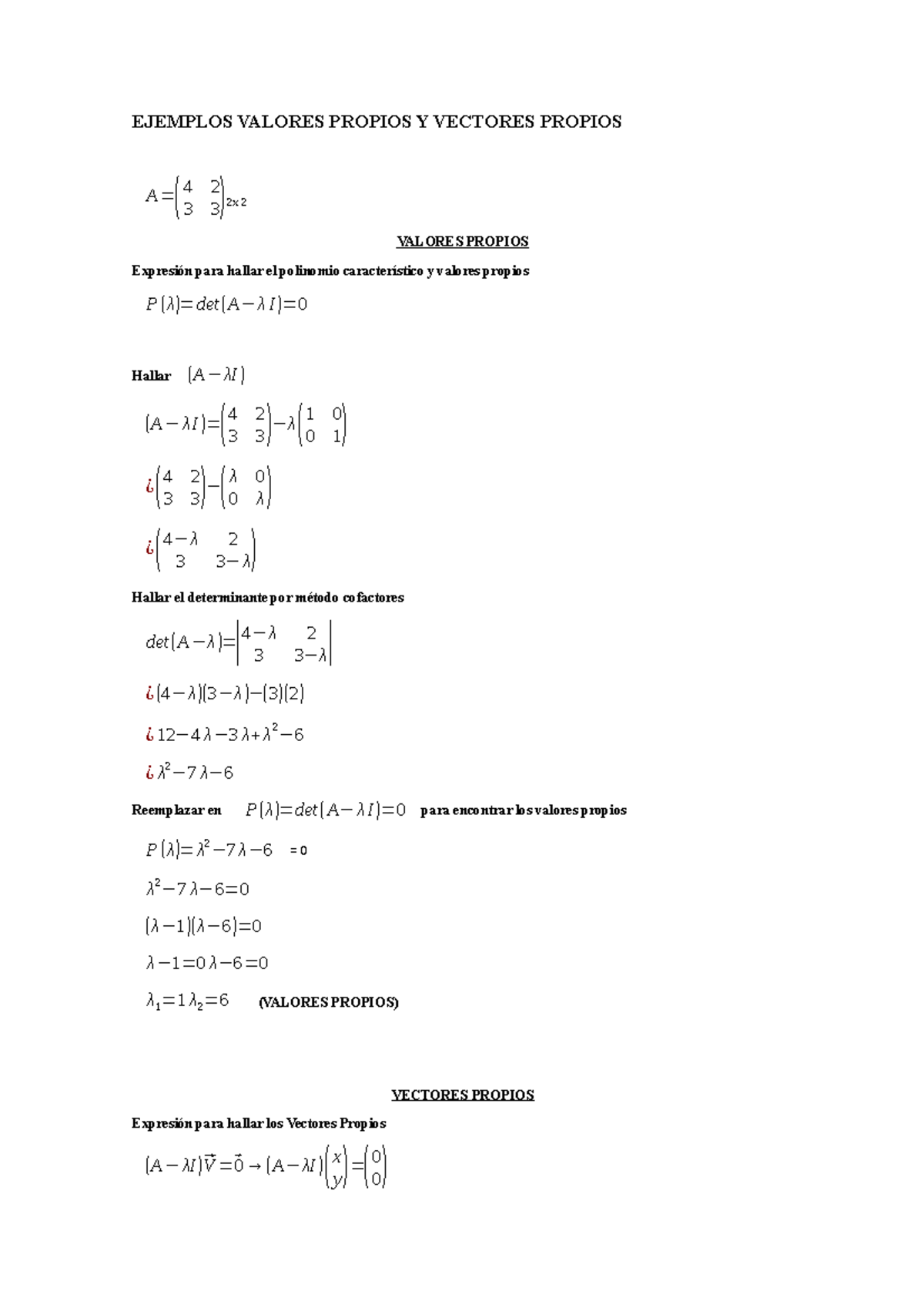Algebra Valores Y Vectores Propios - EJEMPLOS VALORES PROPIOS Y VECTORES PROPIOS A =(4 2 3 3) 2 ...
