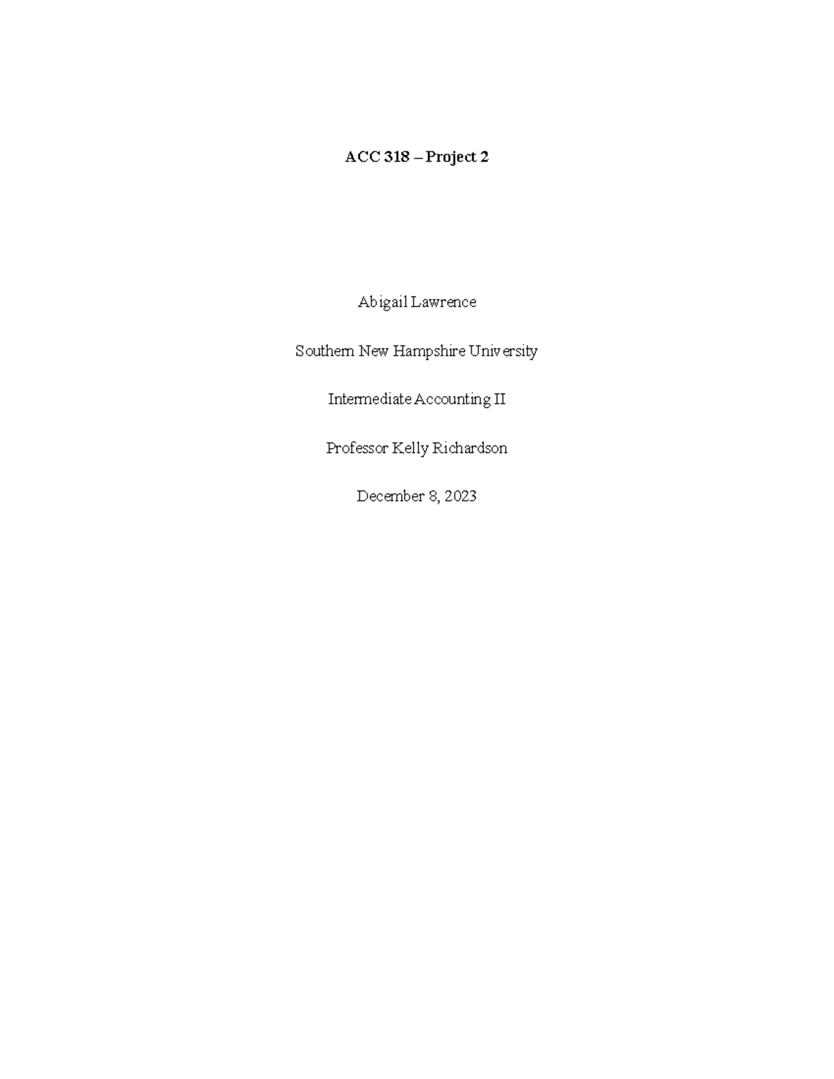 Mod 7 Final Paper - ACC 318 – Project 2 Abigail Lawrence Southern New ...