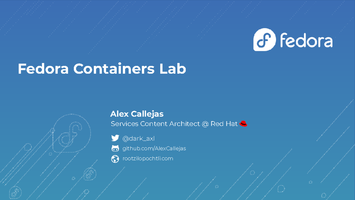 Fedora Containers Lab 2024 - Fedora Containers Lab Alex Callejas Services Content Architect ...