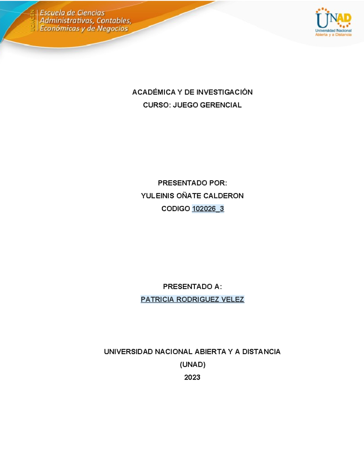 Juego Gerencial Ensayo Yuleinis Oñate - ACADÉMICA Y DE INVESTIGACIÓN ...