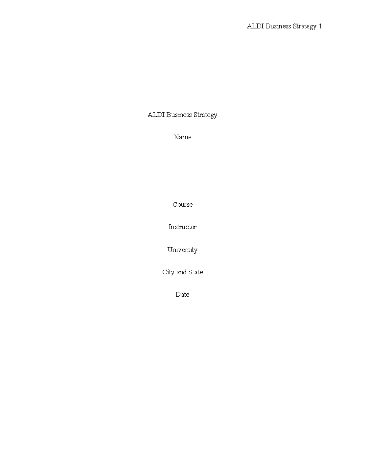 ALDI Business Strategy - ALDI Business Strategy Name Course Instructor ...