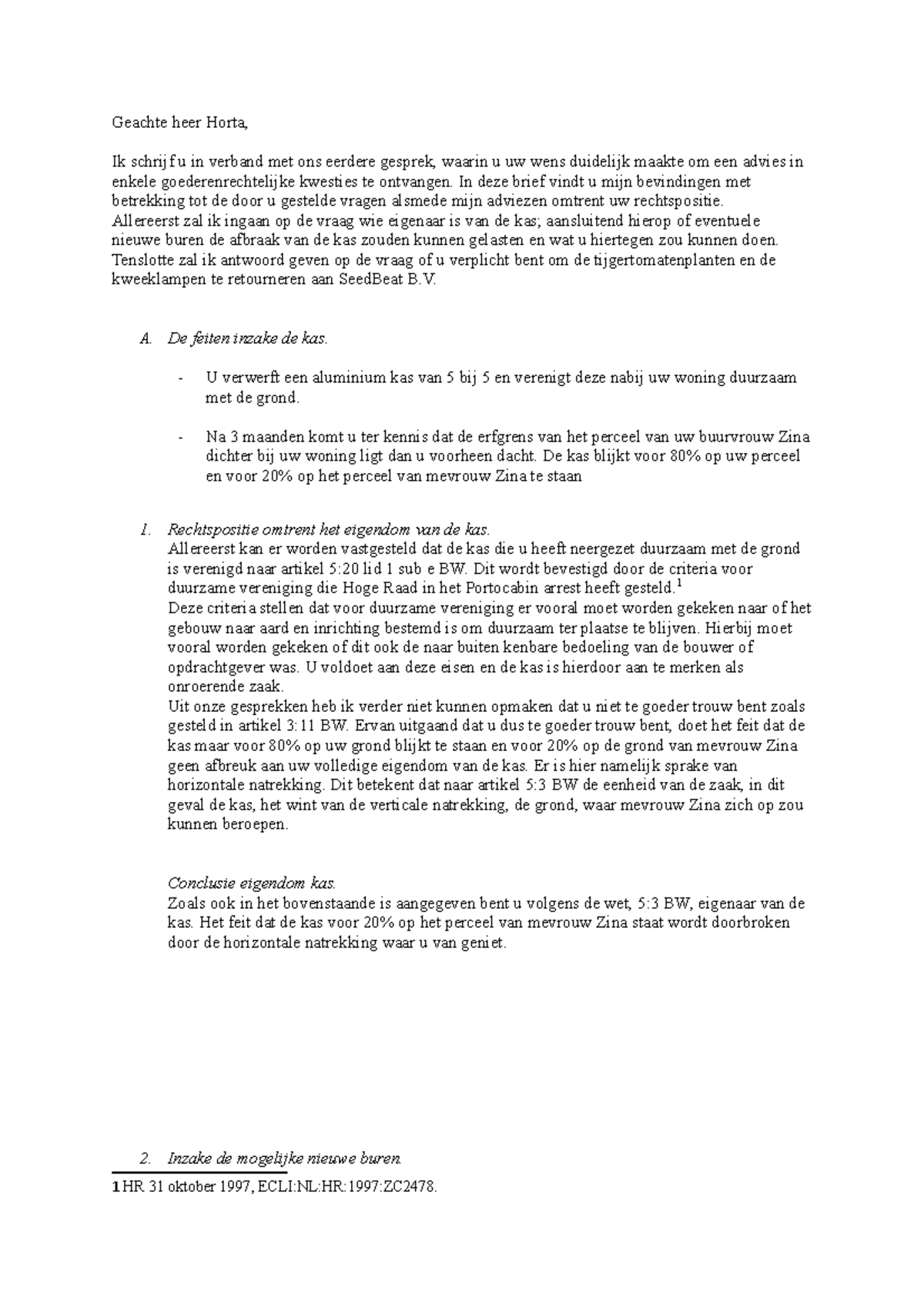 Uitgewerkte Casus Goederenrecht - Geachte heer Horta, Ik schrijf u in ...