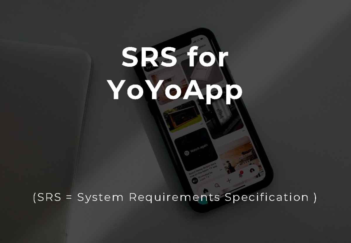 SRS-for-Yo Yo App (03-05-2024) - SRS for YoYoApp (SRS = System ...