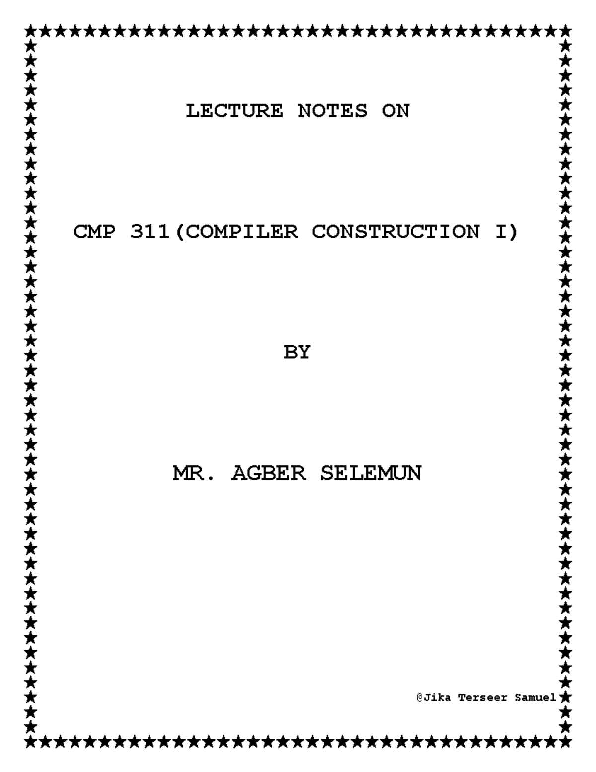 CMP 311 Complete Version - LECTURE NOTES ON CMP 311 (COMPILER ...