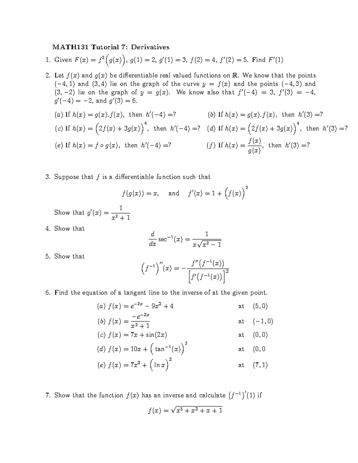 Tutorial 7 2024 - MATH131 Tutorial 7: Derivatives Given F (x) = f 2 ( g(x) ) , g(1) = 2, g′(1 ...