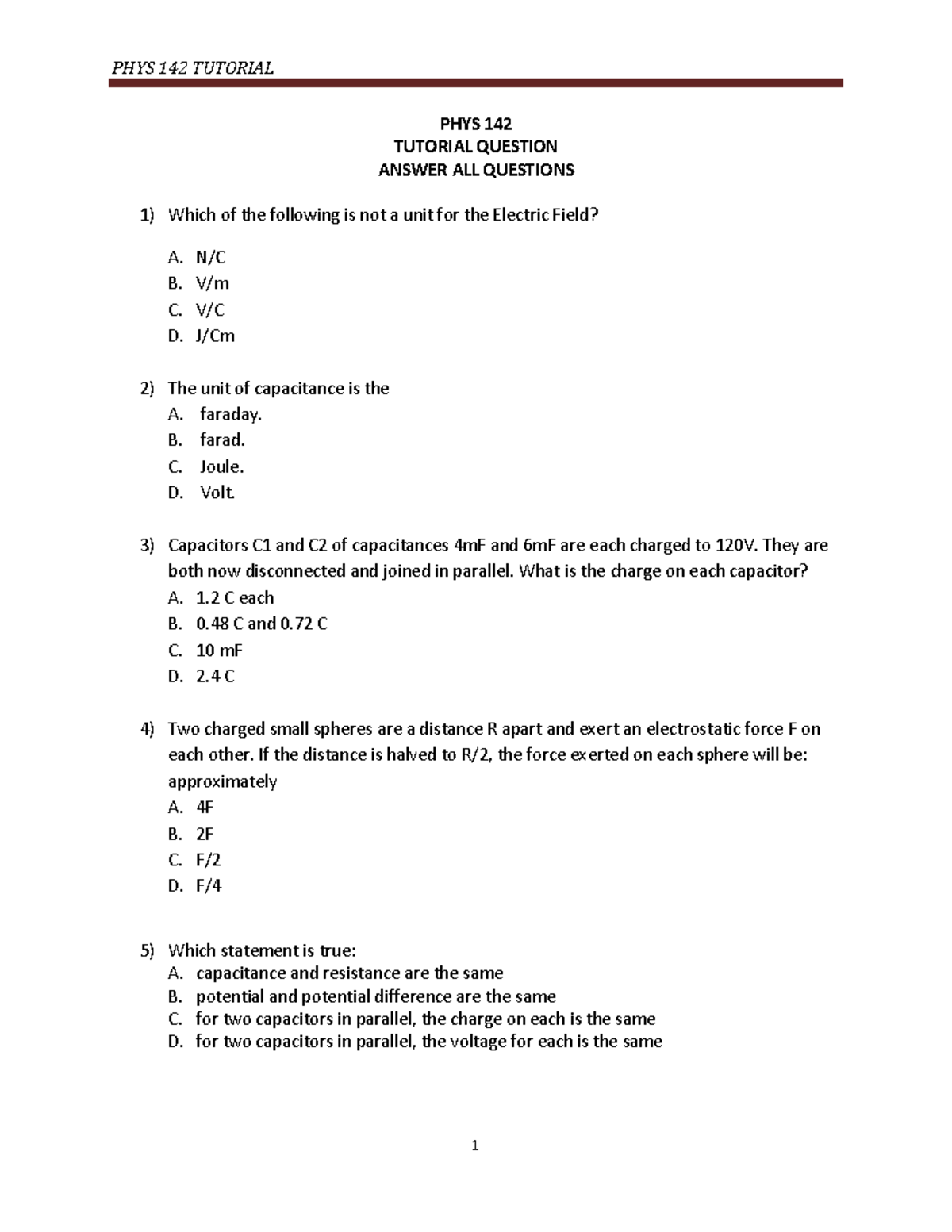 PHYS 142 Tutorial 2023 - smnvbekberfe - PHYS 142 TUTORIAL QUESTION ANSWER ALL QUESTIONS Which of ...