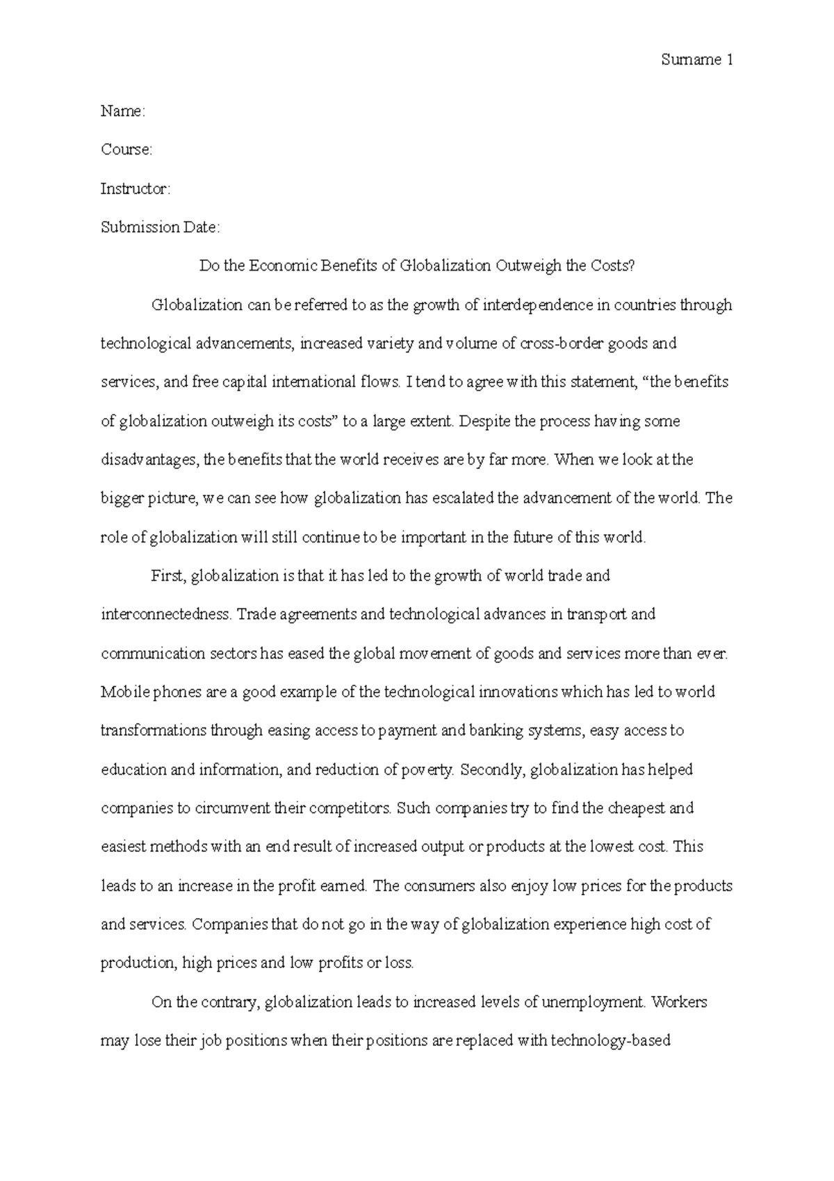 Globalization - I tend to agree with this statement, “the benefits of ...