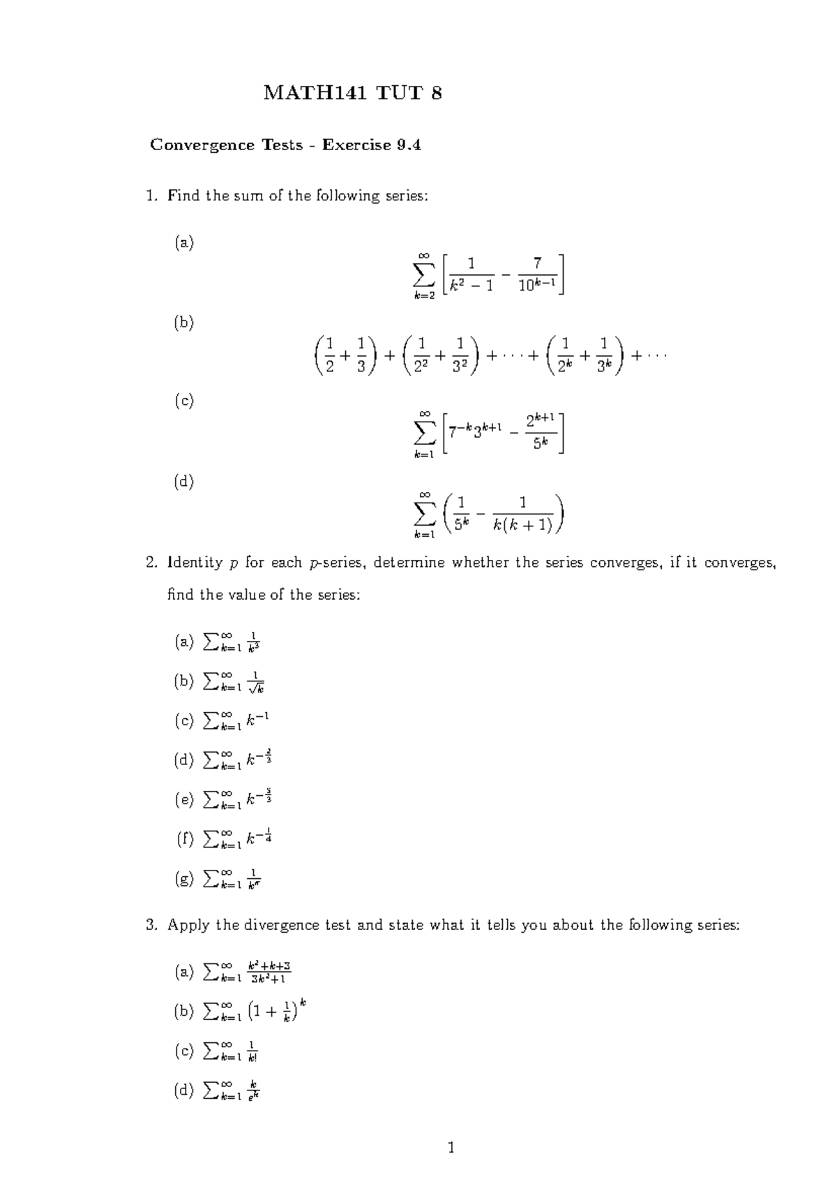 TUT 8 - MATH141 TUT 8 Convergence Tests - Exercise 9. 1. Find the sum ...