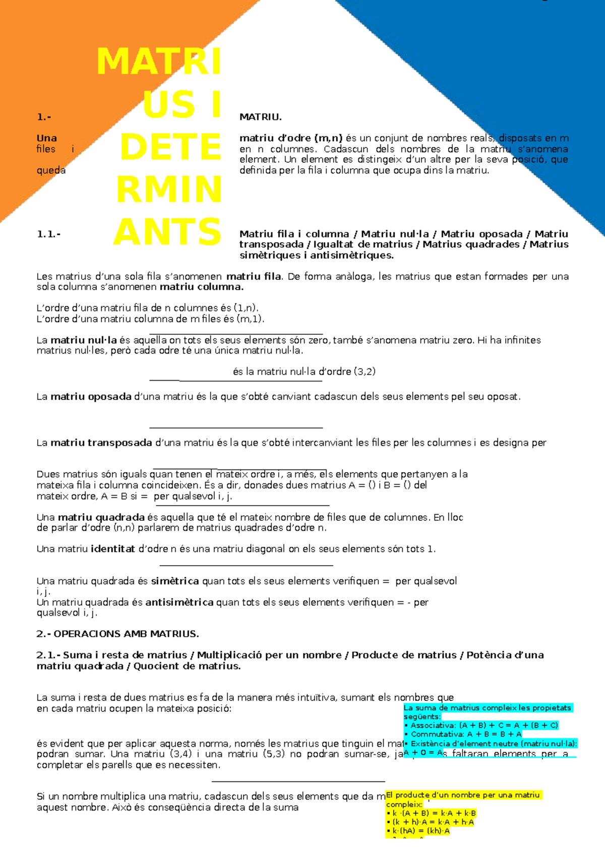 Resum integrals definides - 1.- MATRIU. Una matriu d’odre (m,n) és un conjunt de nombres reals ...