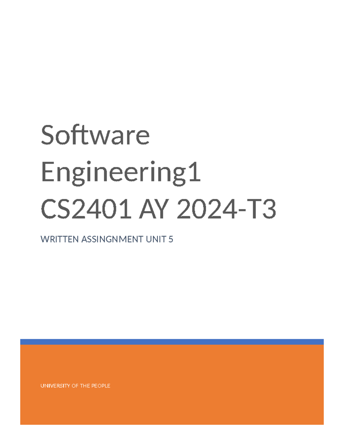Programming UNIT 5 - Work - UNIVERSITY OF THE PEOPLE Software Engineering CS2401 AY 2024-T ...