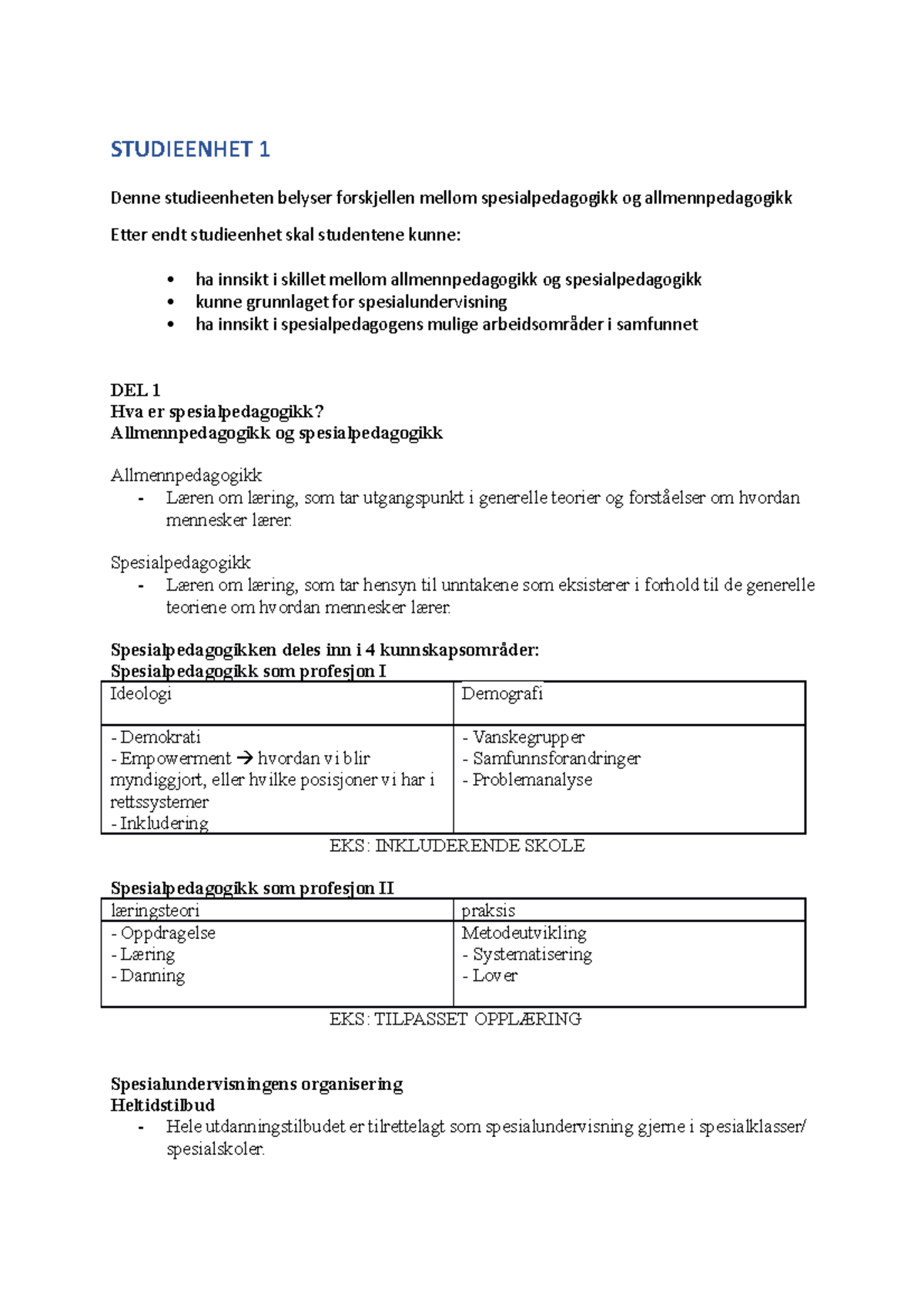 Studieenhet - notater - STUDIEENHET 1 Denne studieenheten belyser forskjellen mellom - Studocu