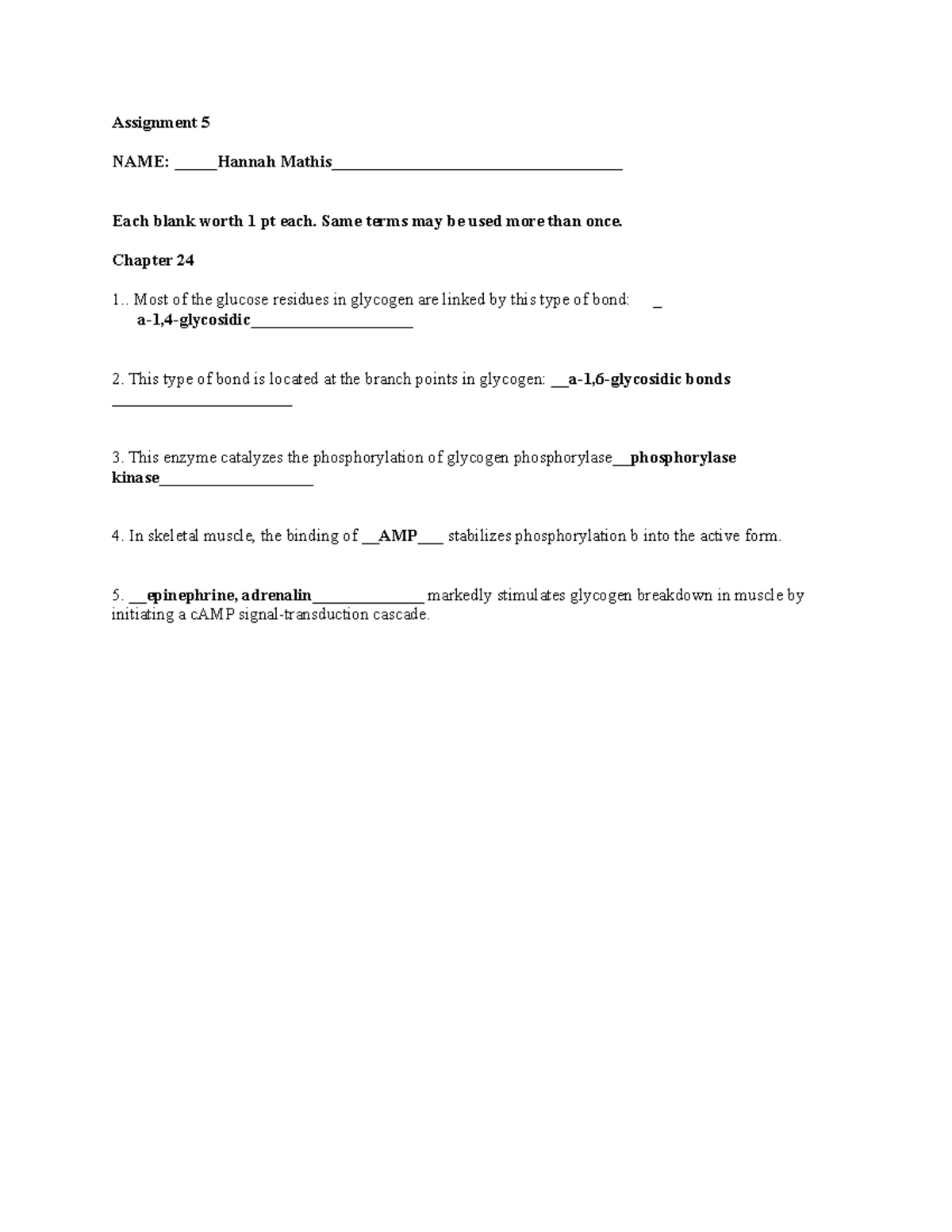 Assignment 4 - biochemistry - Assignment 5 NAME: Hannah Mathis