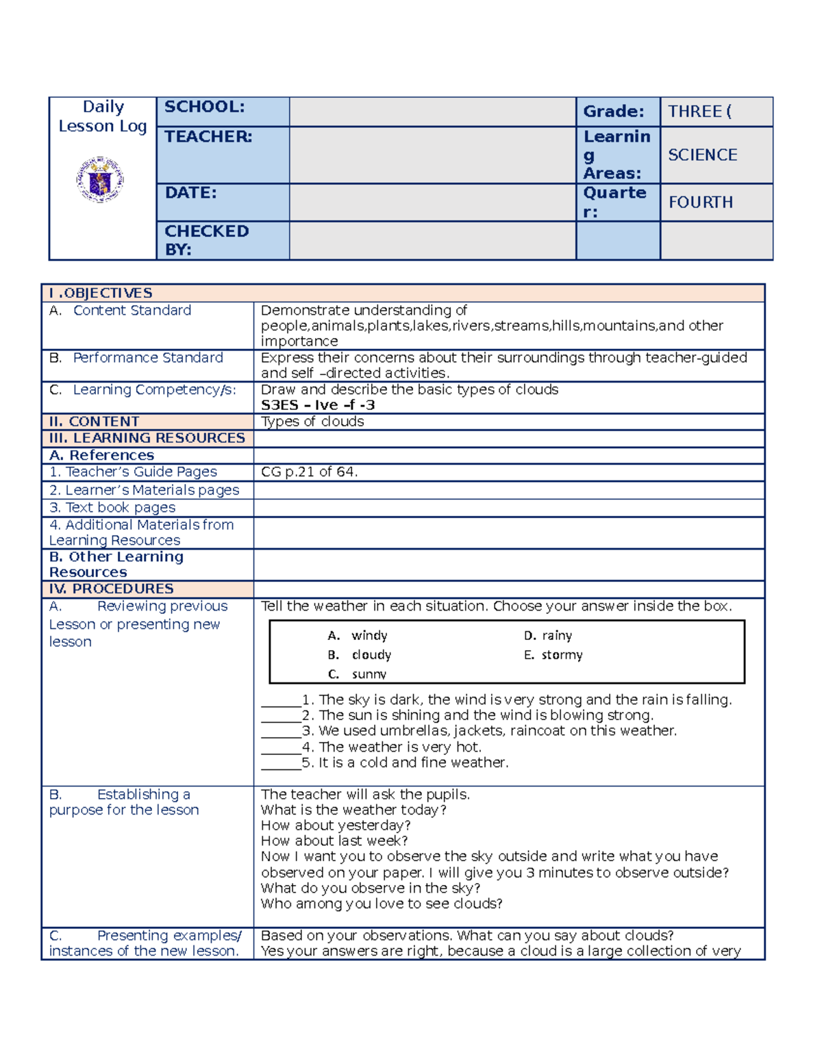 Grade 3 COT Science Q4 - LESSON PLAN - Daily Lesson Log SCHOOL: Grade: THREE ( TEACHER: Learnin ...