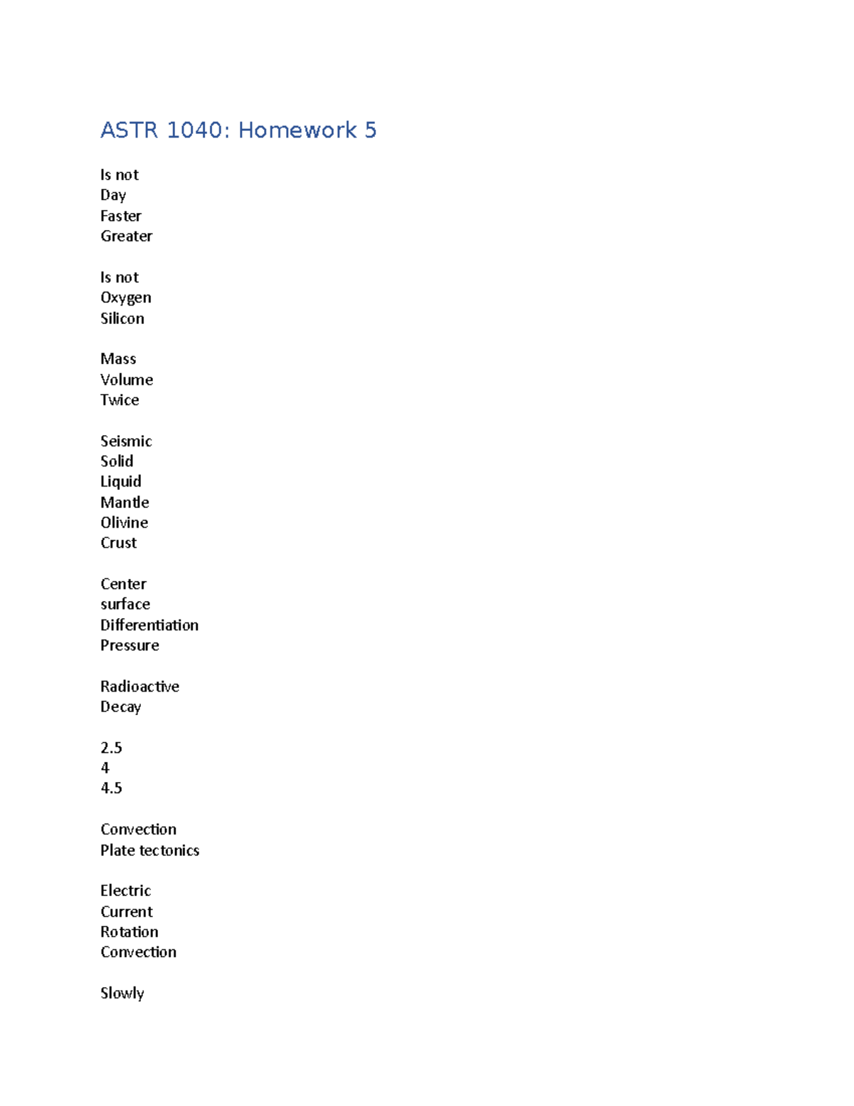 ASTR 1040 Homework 5 - ASTR 1040: Homework 5 Is not Day Faster Greater Is not Oxygen Silicon ...