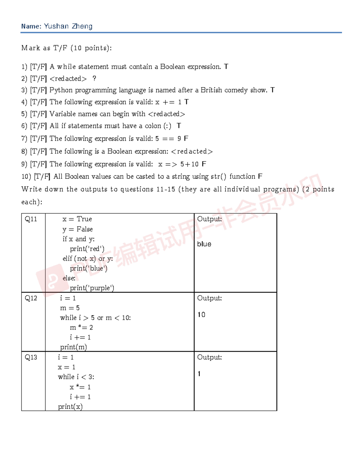 Sample final exam1 - Name: Yushan Zheng M ark as T/F (10 points): [T/F] A w hile statement must ...