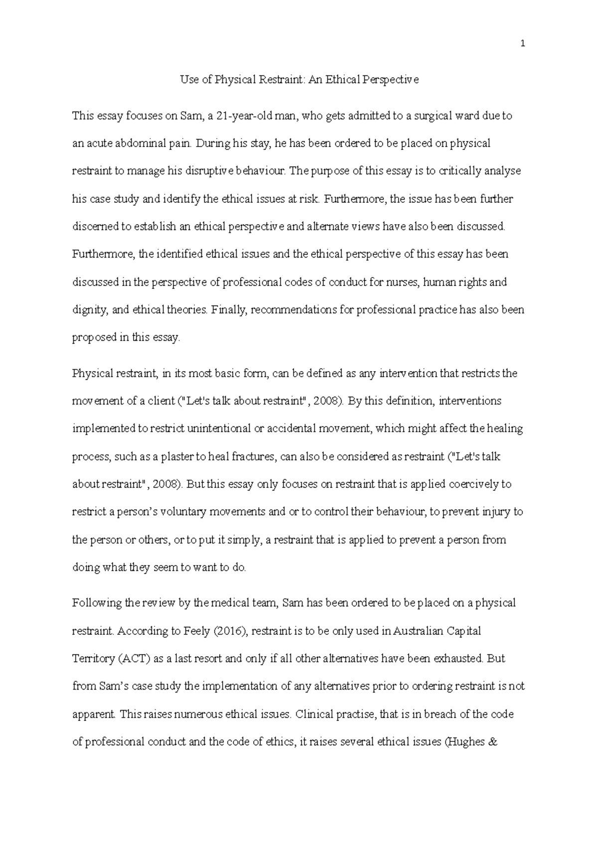 Use of Physical Restraint An Ethical Perspective - During his stay, he ...