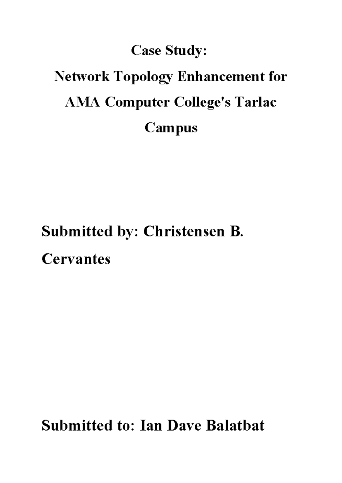 Case Study DATA Comms - Case Study: Network Topology Enhancement for AMA Computer College's ...