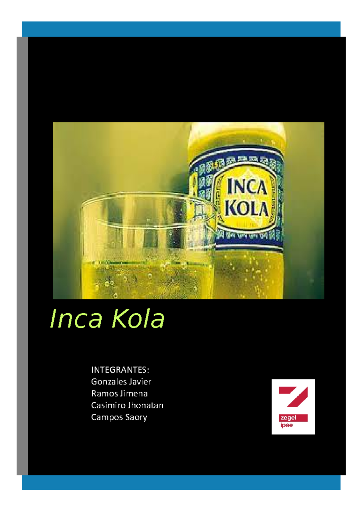 INCA KOLA Marketing - FODA DE INCA KOLA - Inca Kola INTEGRANTES ...