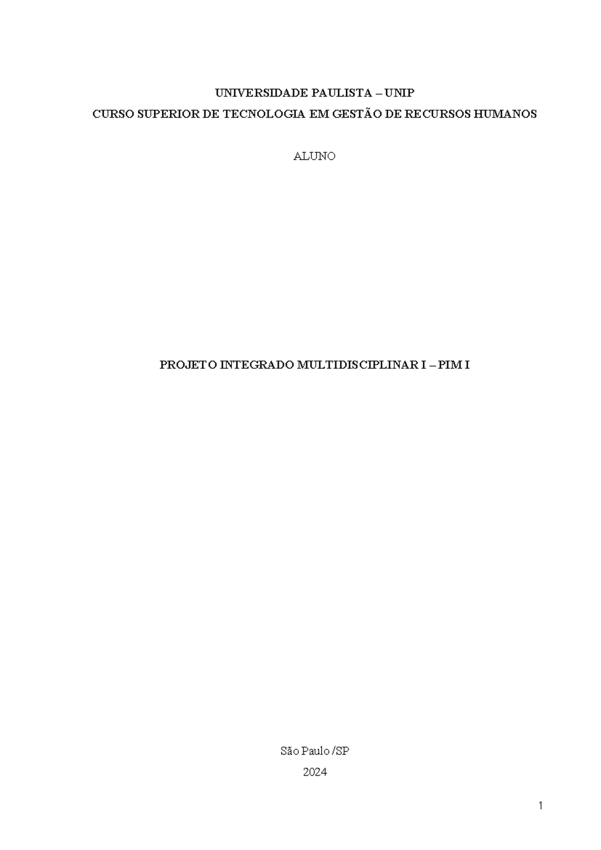 Projeto Integrado PIM l - UNIVERSIDADE PAULISTA – UNIP CURSO SUPERIOR ...