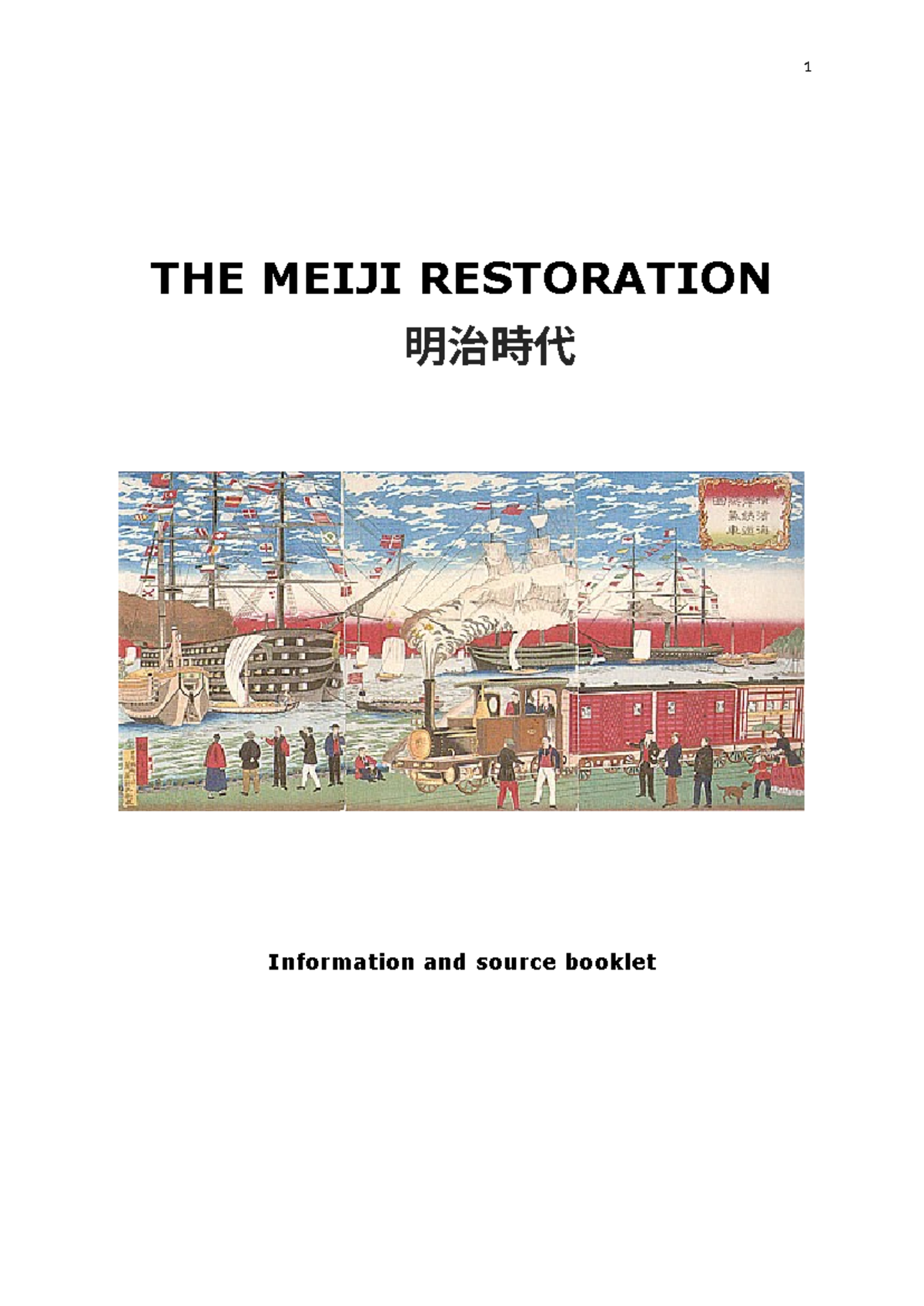 Meiji Japan booklet - THE MEIJI RESTORATION 明治時代 ####### Information ...
