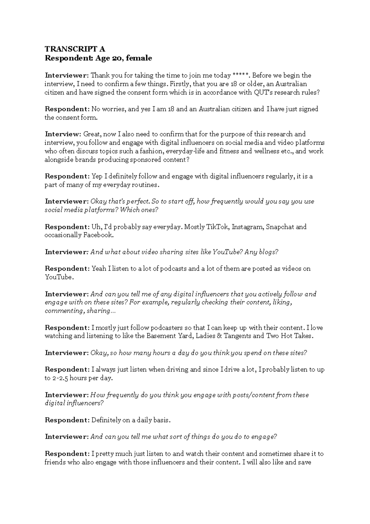 Transcript A - TRANSCRIPT A Respondent: Age 20, female Interviewer ...