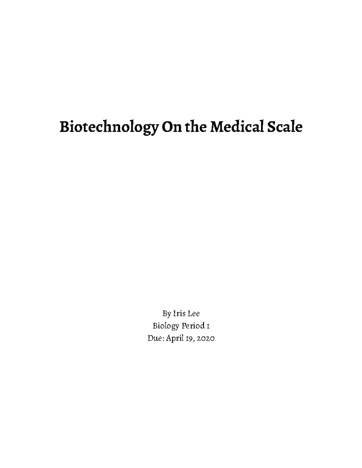 Iris Lee Biotechnology Research Paper - Biotechnology On the Medical ...