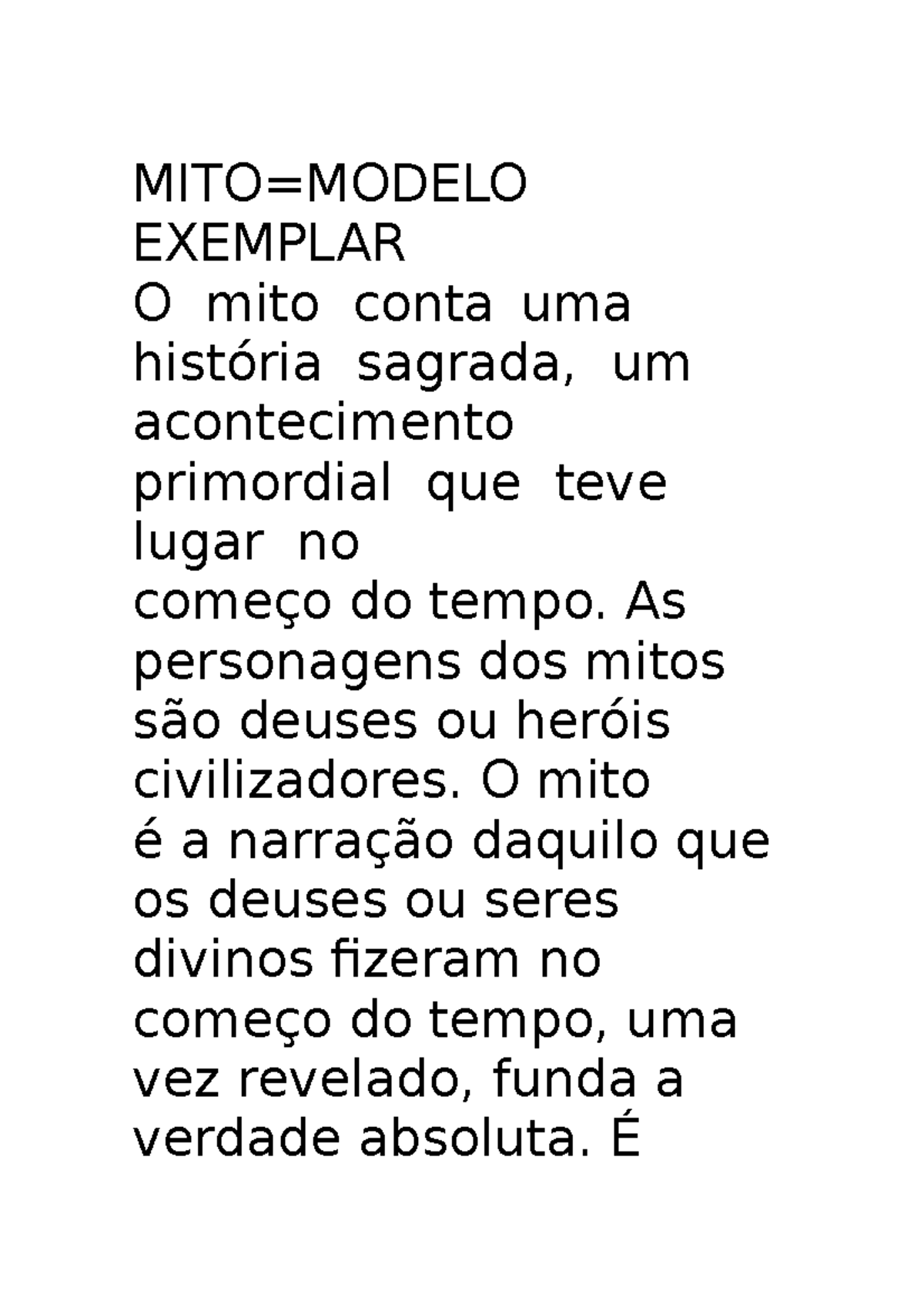 MITO - Apontamentos do mito - MITO=MODELO EXEMPLAR O mito conta uma ...