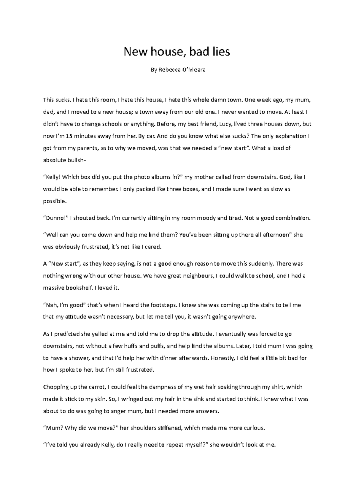 New house, bad lies - a short story - New house, bad lies By Rebecca O ...