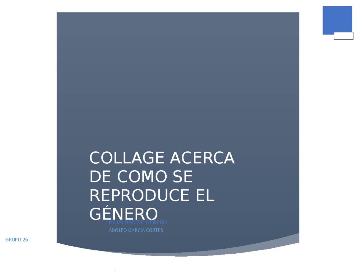 Collage Acerca DE COMO SE Reproduce EL Género - Adolfo García - COLLAGE ...