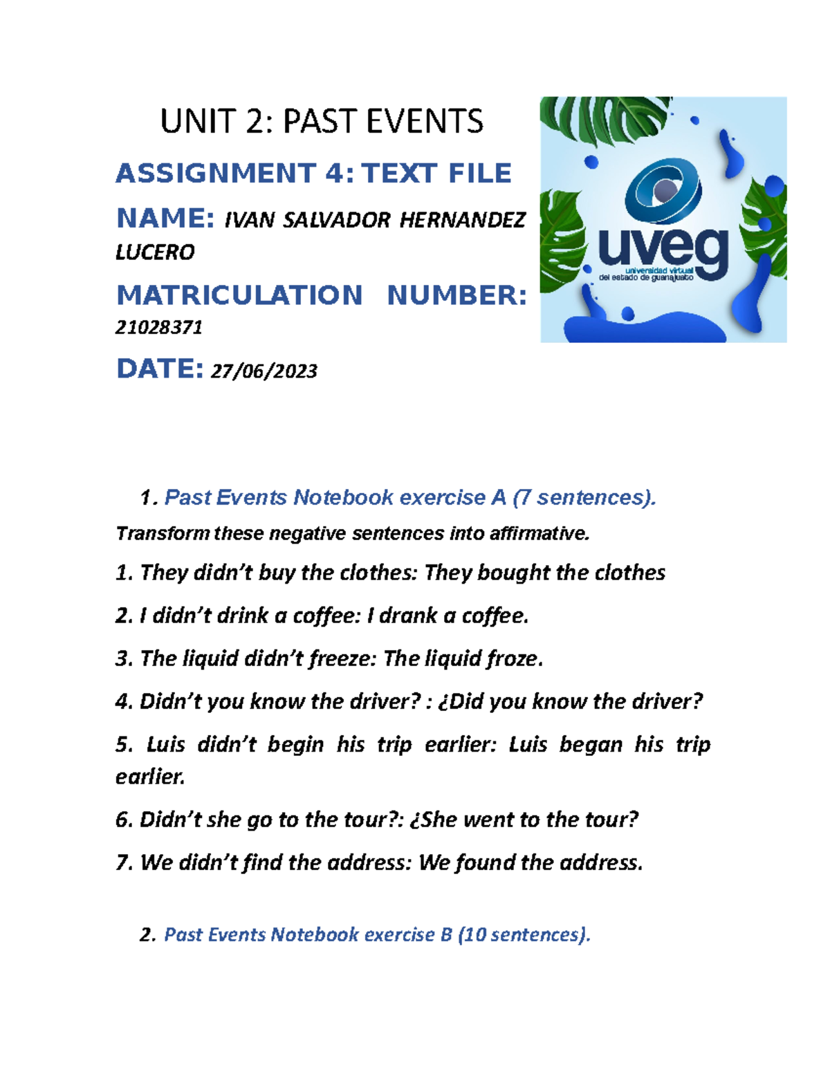 Hernandez 21028371 Sentences - UNIT 2: PAST EVENTS ASSIGNMENT 4: TEXT FILE NAME: IVAN SALVADOR ...