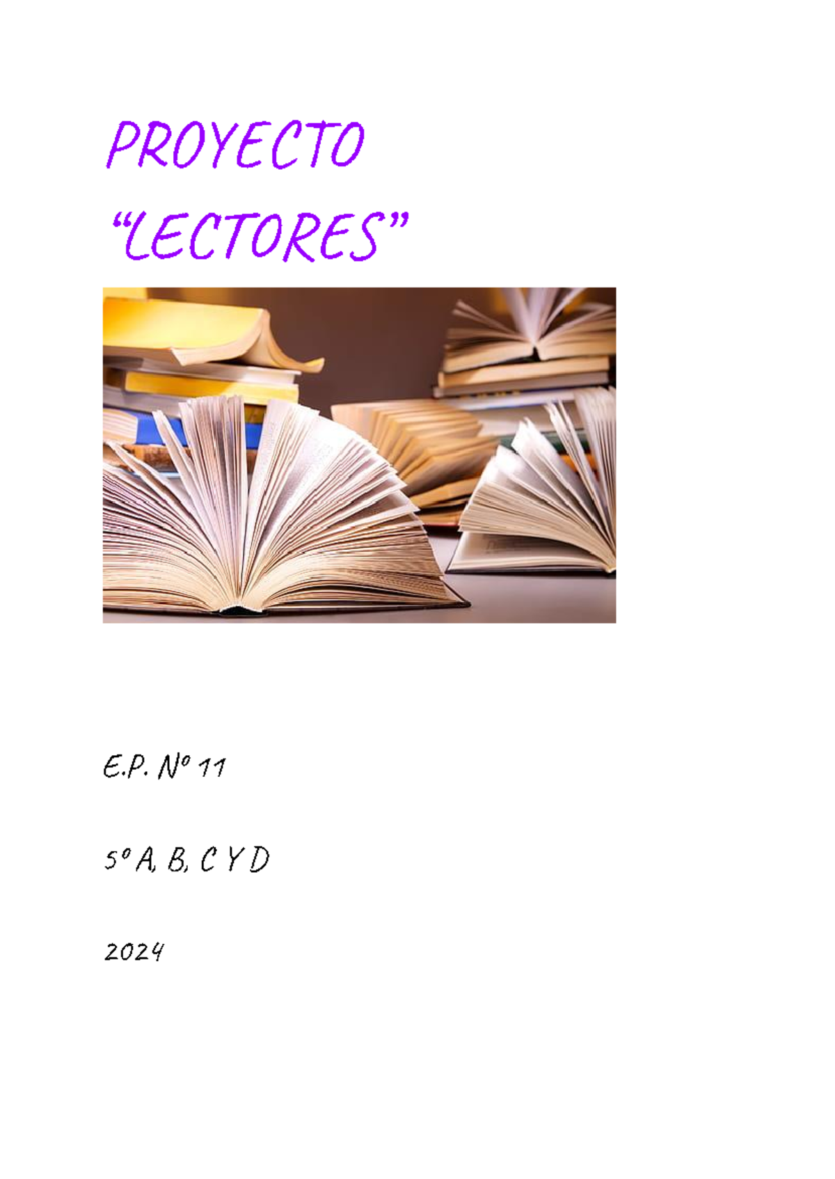 Proyecto lectores 2024 - POC “LER” E. Nº 11 5º A, B, C Y D 2024 FUNDAMENTACIÓN El presente ...