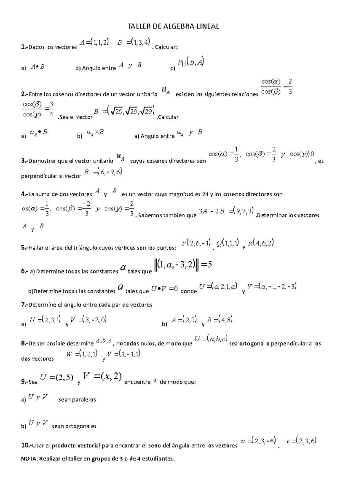 Aaataller-2- DE Algebra Lineal ( Vectores) - TALLER DE ALGEBRA LINEAL 1.- Dados los vectores A ...