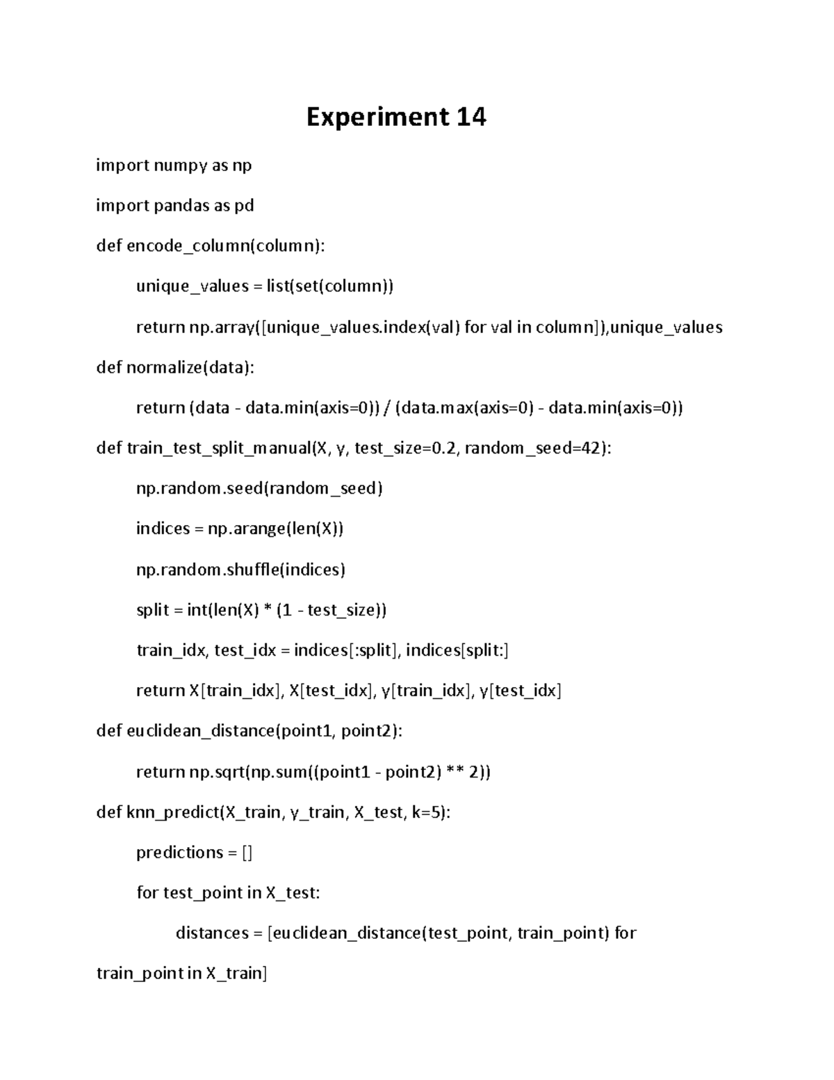 Experiment 14 ML - Experiment 14 import numpy as np import pandas as pd def encode_column(column ...