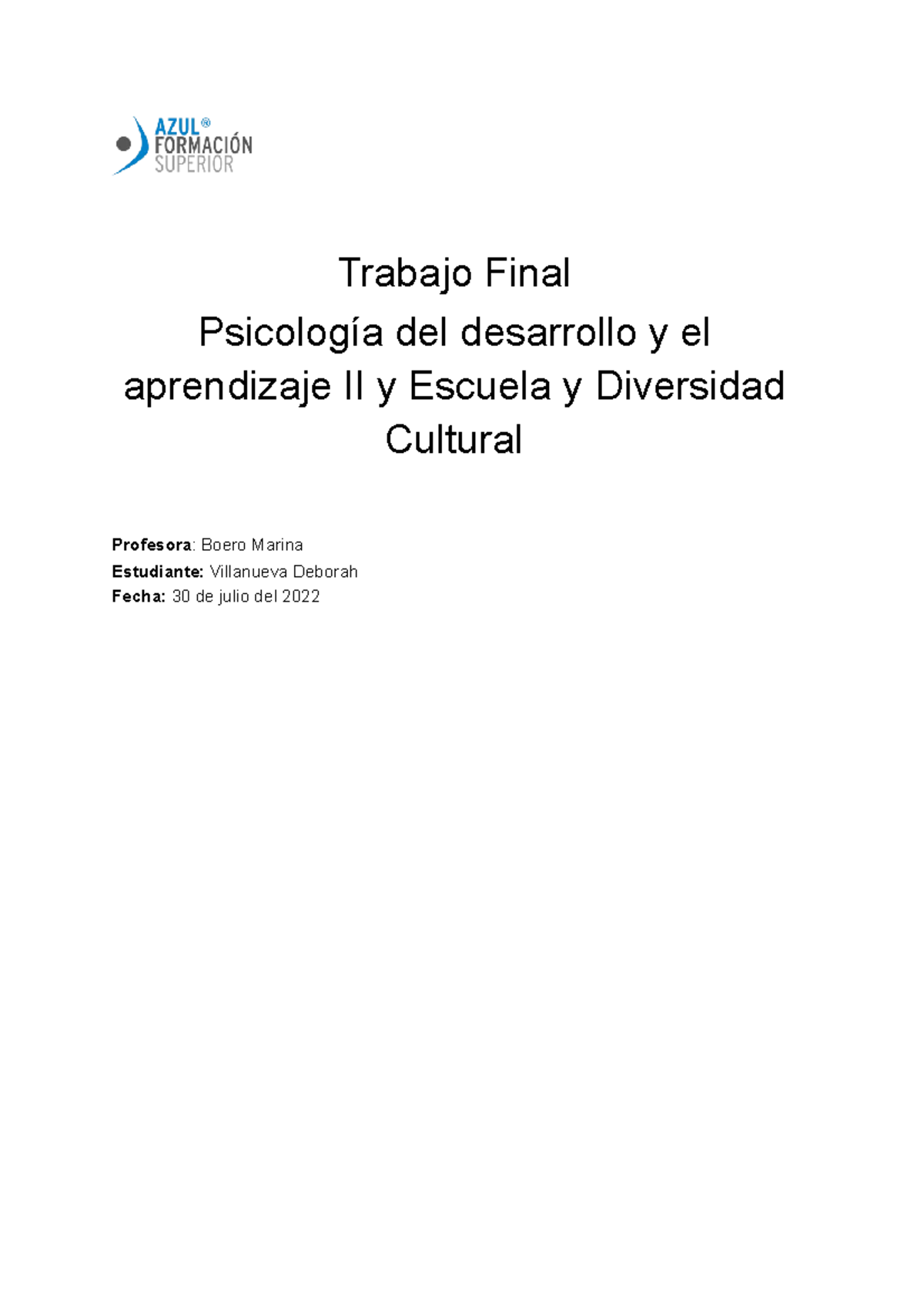 Evaluación final - Trabajo Final Psicología del desarrollo y el aprendizaje II y Escuela y - Studocu