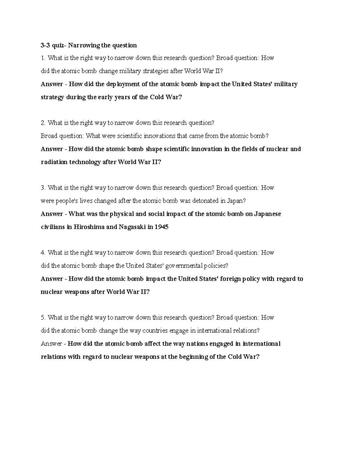 HIS Module 3 Quizz - 3-3 quiz- Narrowing the question What is the right ...