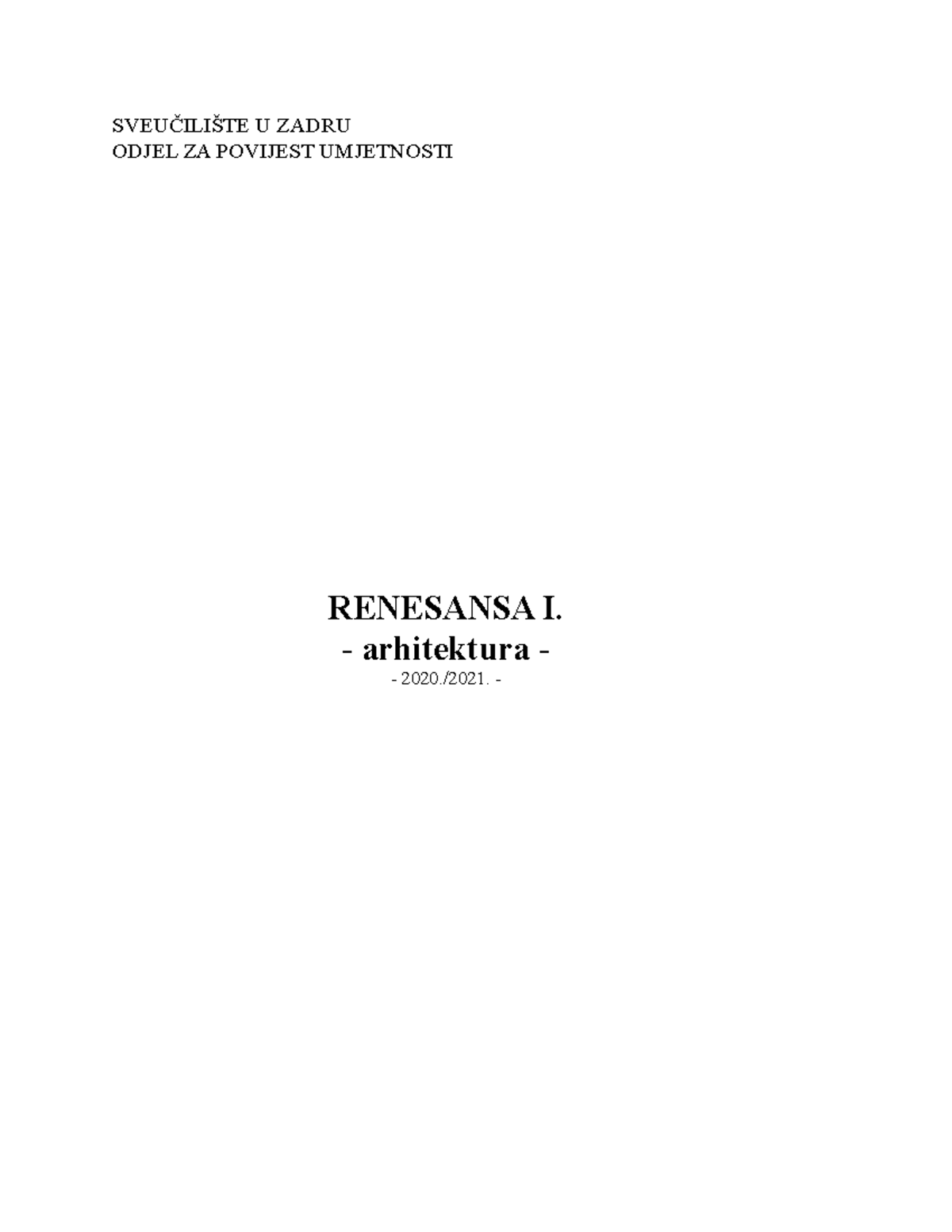 Renesansa l. - ARH - notes - SVEUČILIŠTE U ZADRU ODJEL ZA POVIJEST ...