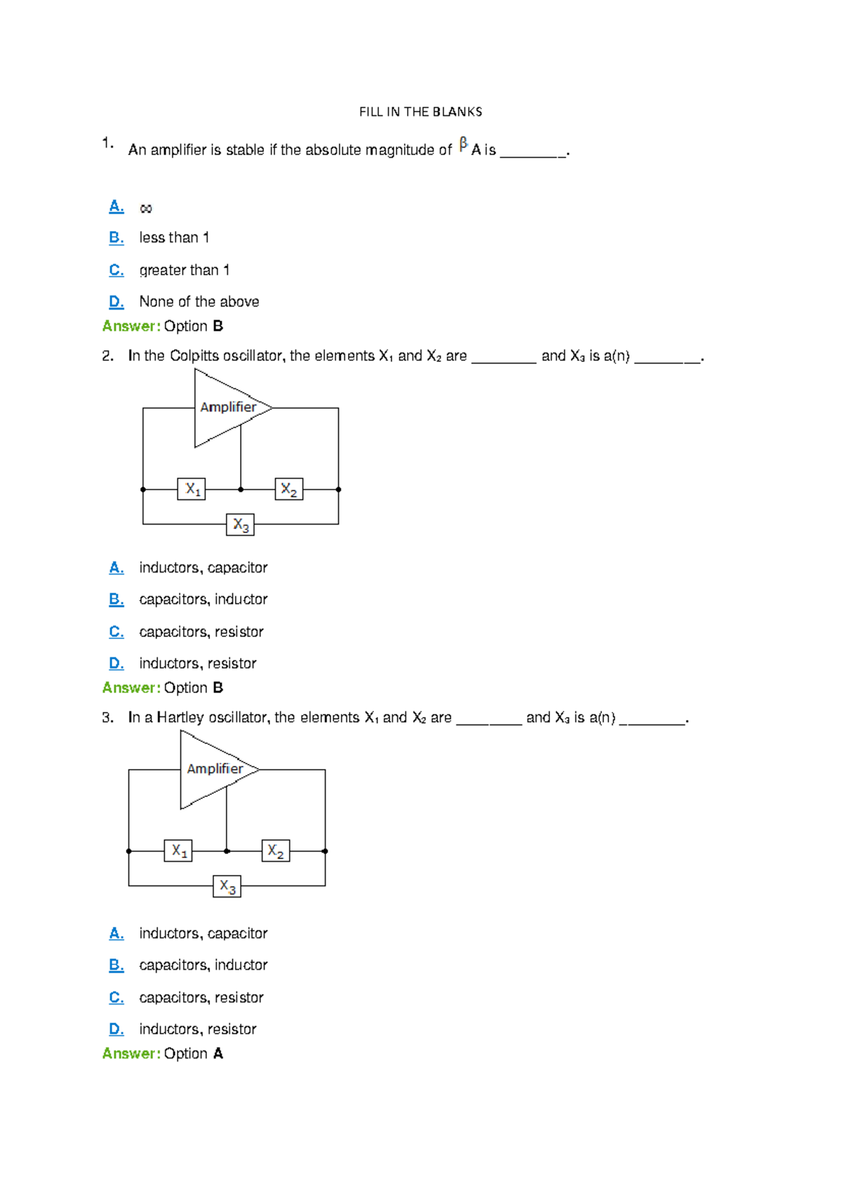 Oscillator tutorial question - FILL IN THE BLANKS 1. An amplifier is ...