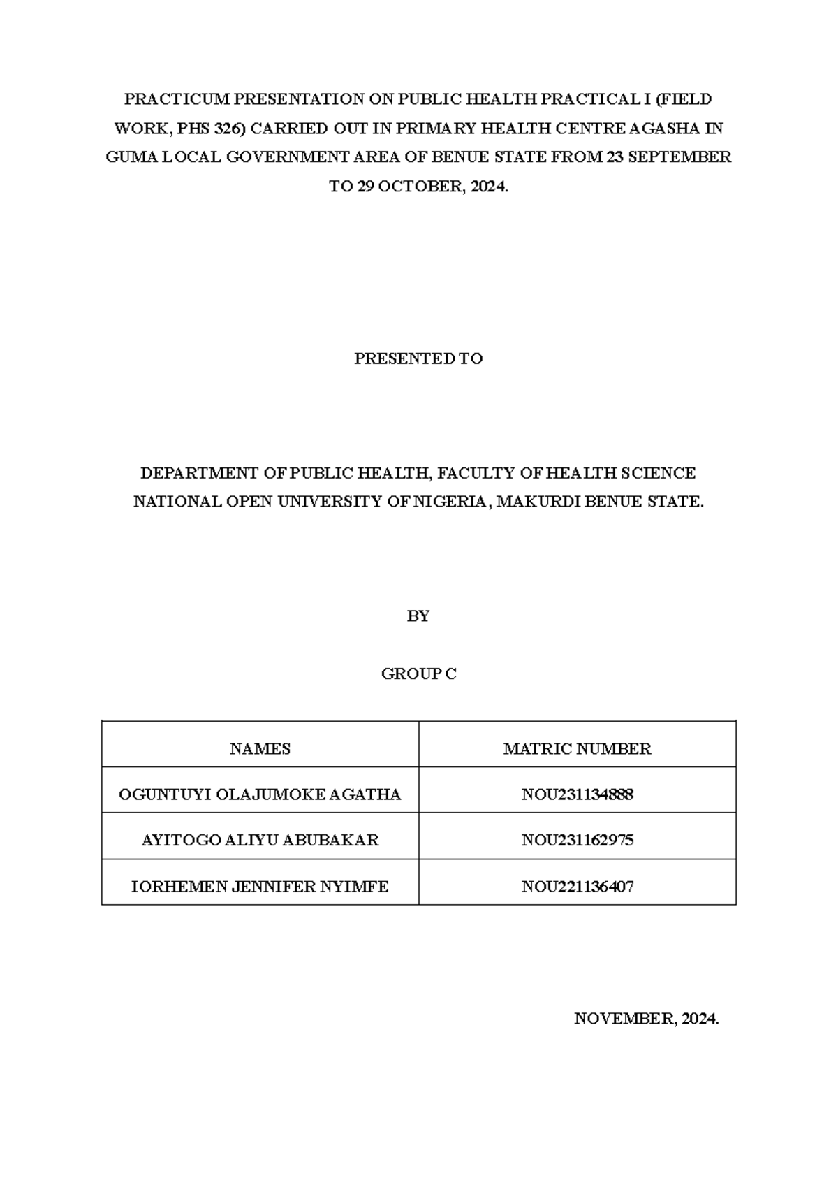Practicum Presentation - PRACTICUM PRESENTATION ON PUBLIC HEALTH PRACTICAL I (FIELD WORK, PHS ...
