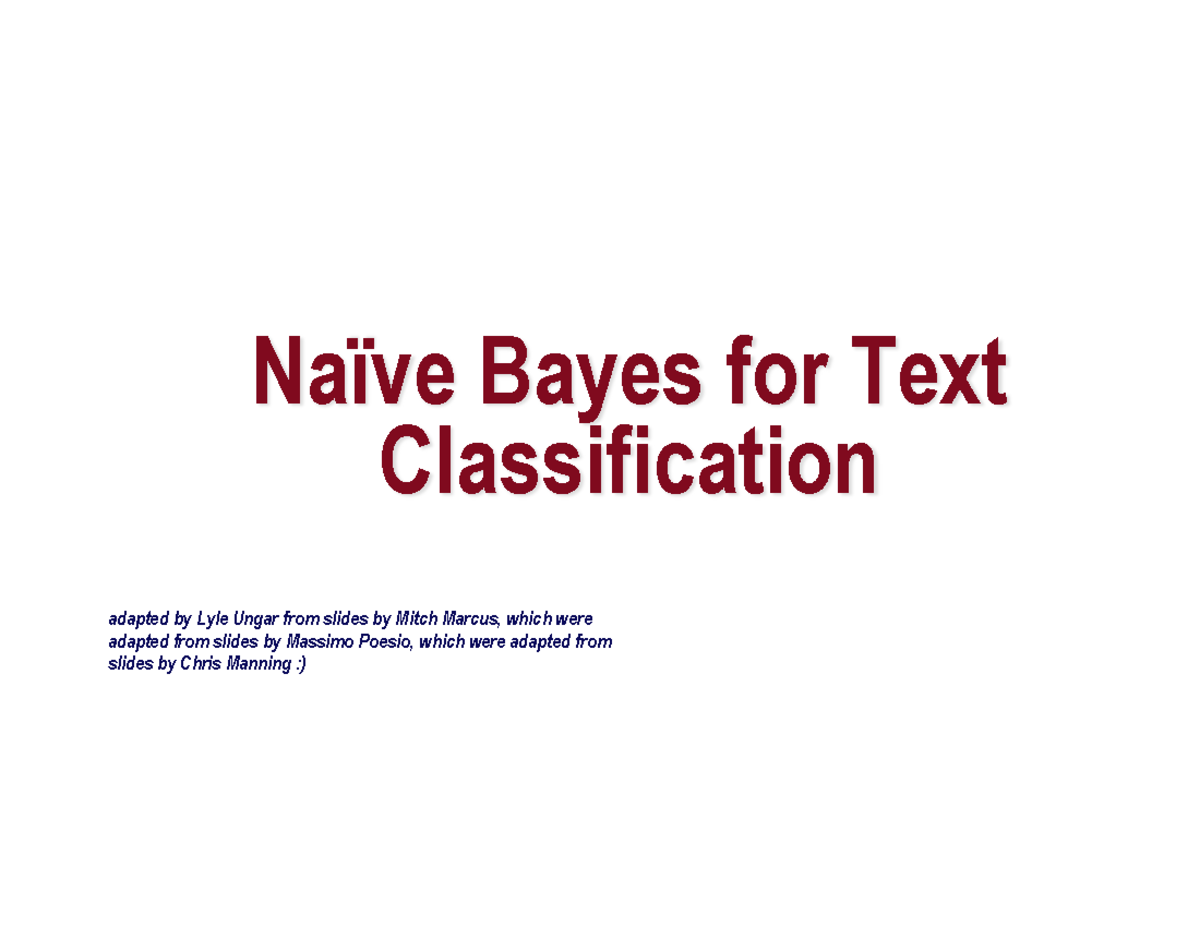 Naive bayes - Bayes for Text Classification adapted Lyle Ungar from ...