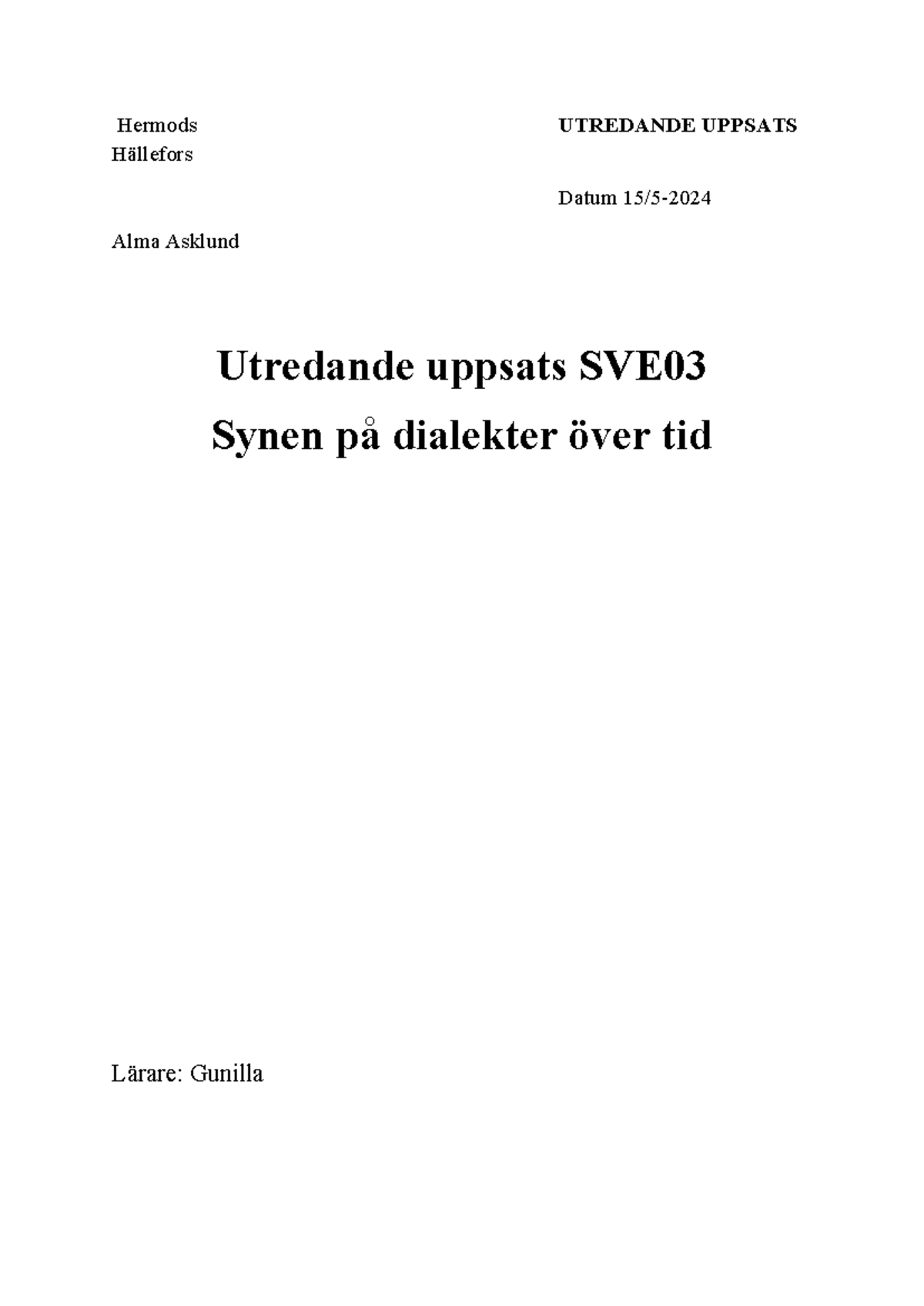 uppsats dialkekter klar - Hermods UTREDANDE UPPSATS Hällefors Datum 15/ ...