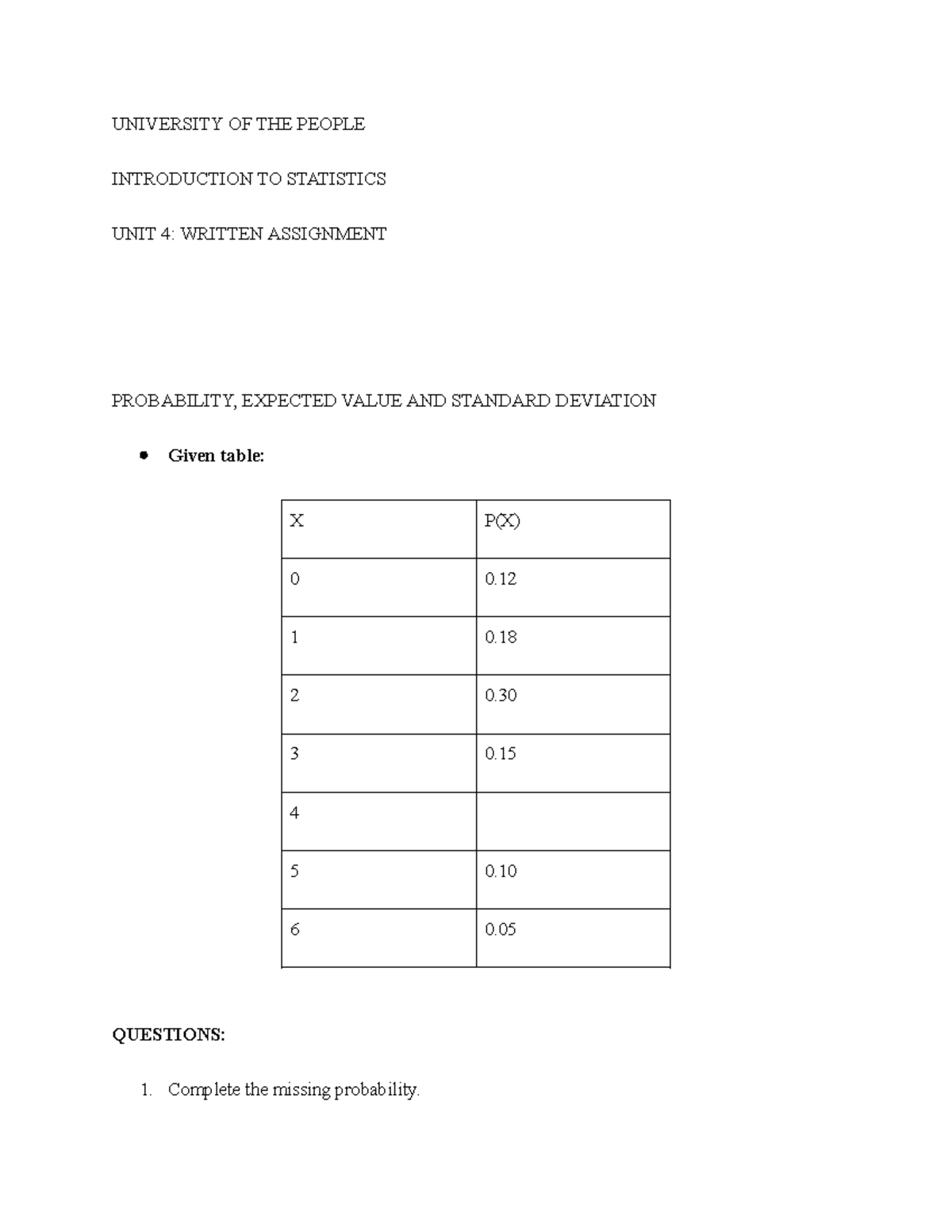 Unit 4: Written Assignment. - UNIVERSITY OF THE PEOPLE INTRODUCTION TO STATISTICS UNIT 4 ...